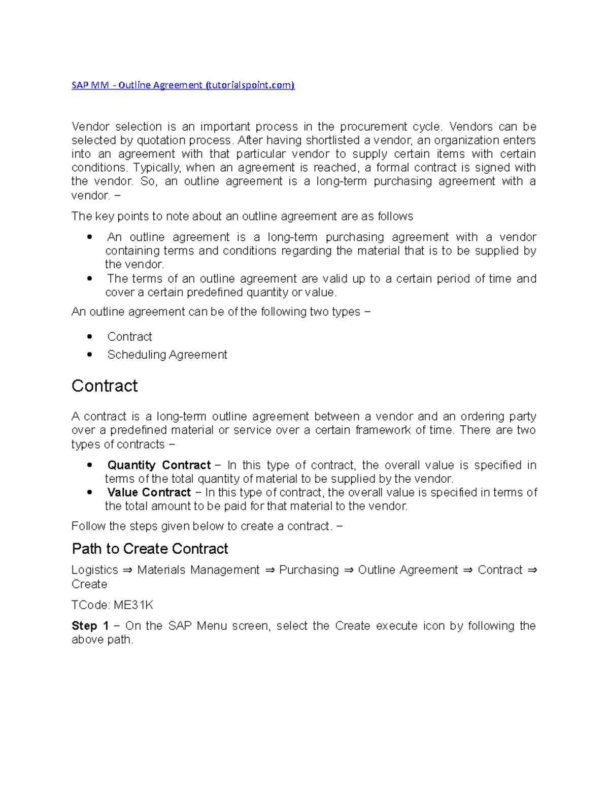 Outline Agreement - Vendors can be selected by quotation process. After ...