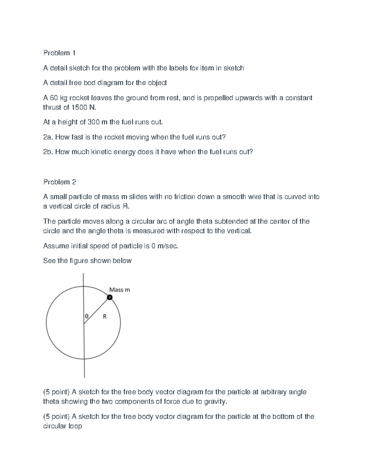 Practice Exam 3 - Problem 1 A detail sketch for the problem with the ...