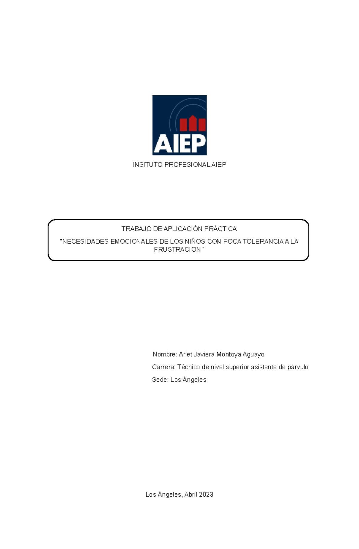 Insituto Profesional AIEP - INSITUTO PROFESIONAL AIEP TRABAJO DE APLICACIÓN PRÁCTICA ...
