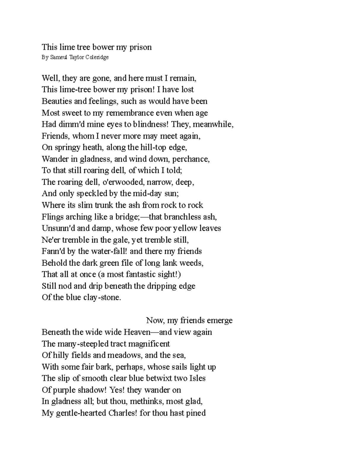 This lime tree bower my prison - Now, my friends emerge Beneath the ...