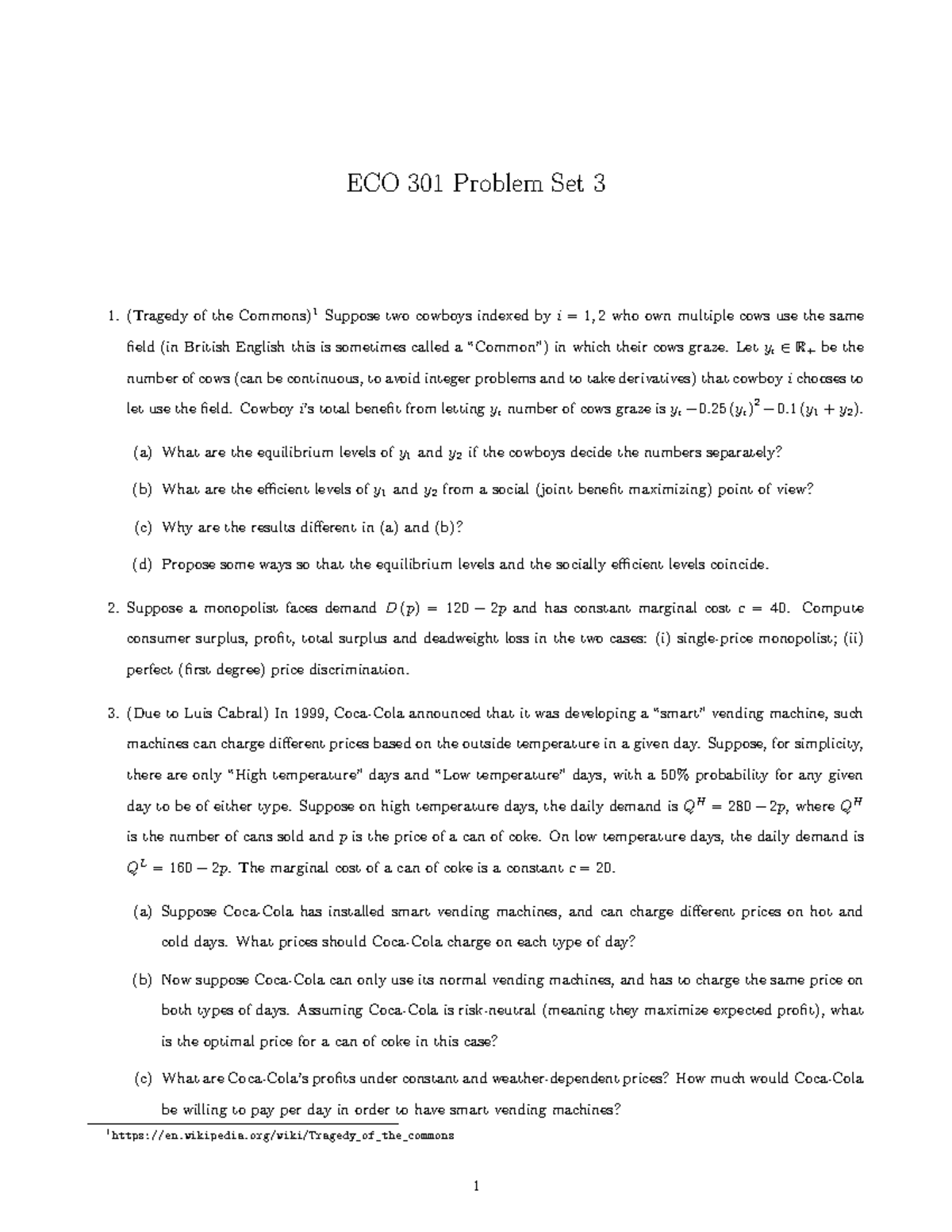 Eco 301 problem set - ECO 301 Problem Set 3 (Tragedy of the Commons) 1 Suppose two cowboys ...