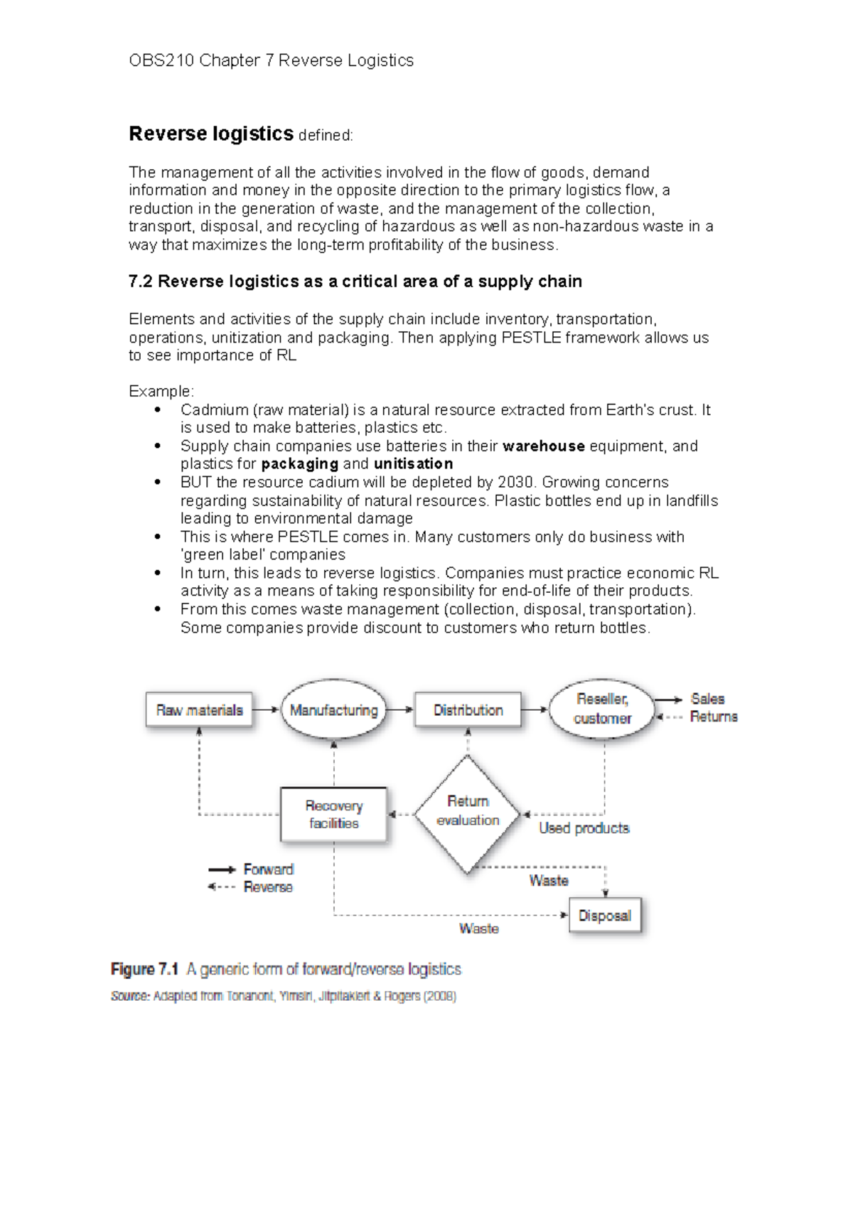 Chapter 7 OBS 210 - Reverse logistics defined: The management of all the activities involved in ...