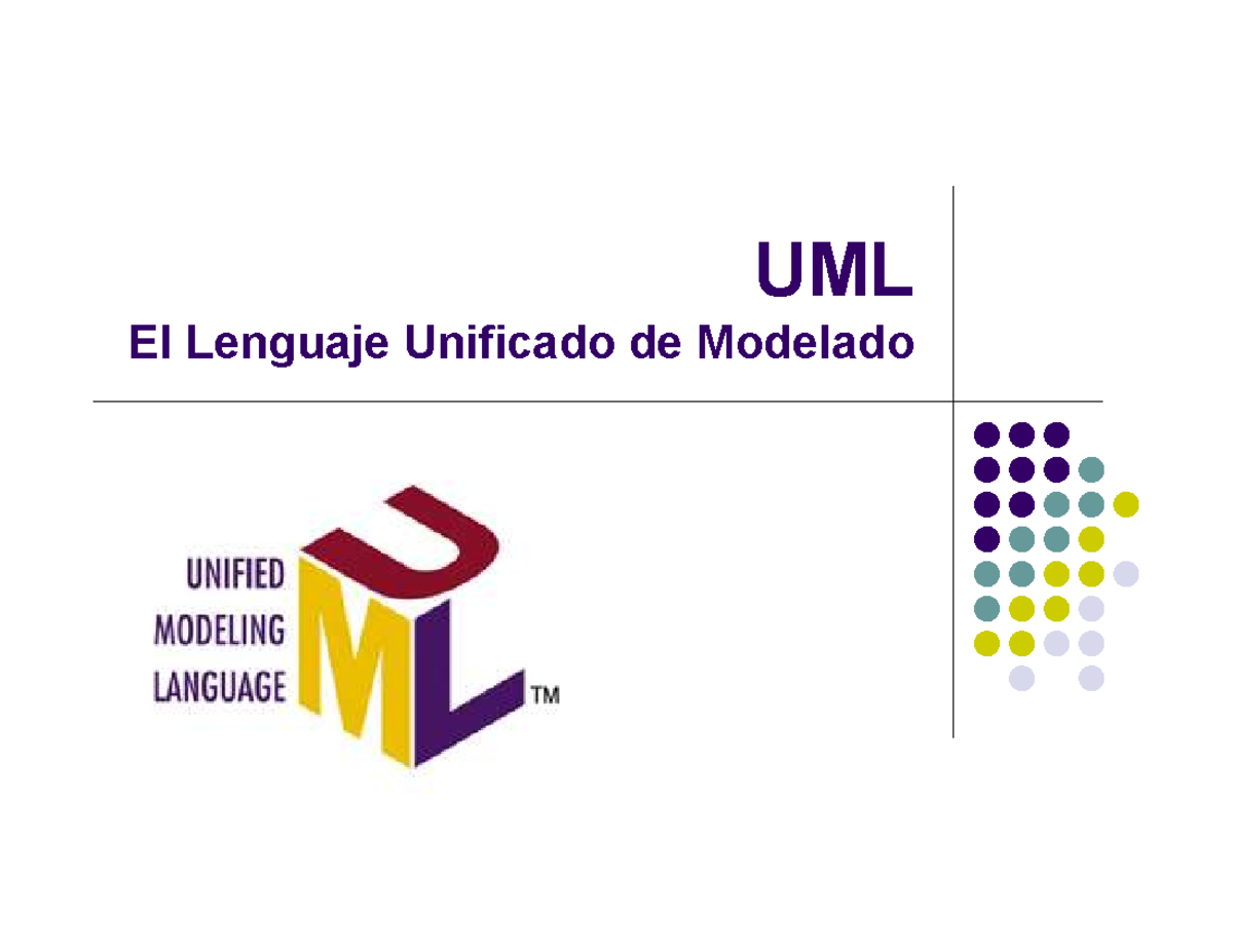 Tema 7 - Lenguaje Unificado de Modelado - UML El Lenguaje Unificado de ...