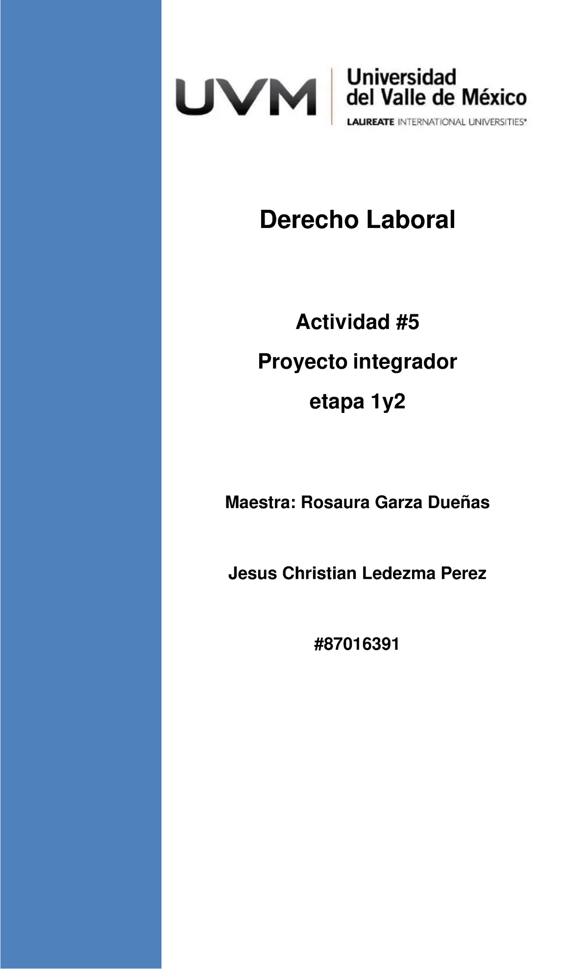 A5 JCLP - Derecho Laboral Actividad Proyecto integrador etapa 1 y Maestra: Rosaura Garza Dueñas ...