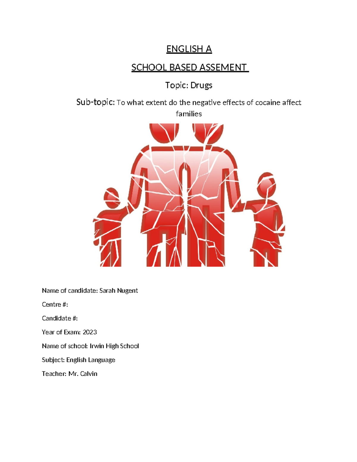 Sarah's English SBA-Final. Completed - ENGLISH A SCHOOL BASED ASSEMENT ...