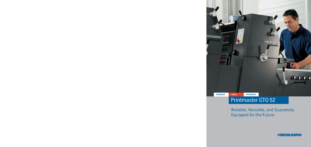 Heidelberg Printmaster GTO52 series ENG - PREPRESS PRESS Reliable, Versatile, and Supremely ...