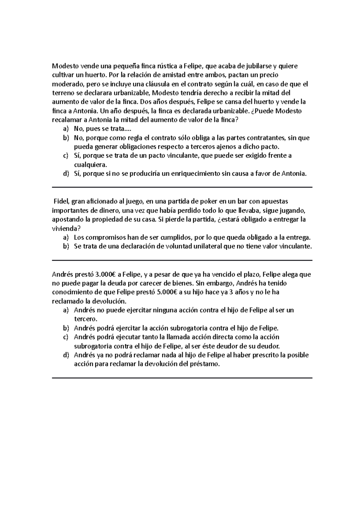 Civil 2 test3 - Test Moodle - Modesto vende una pequeña finca rústica a ...