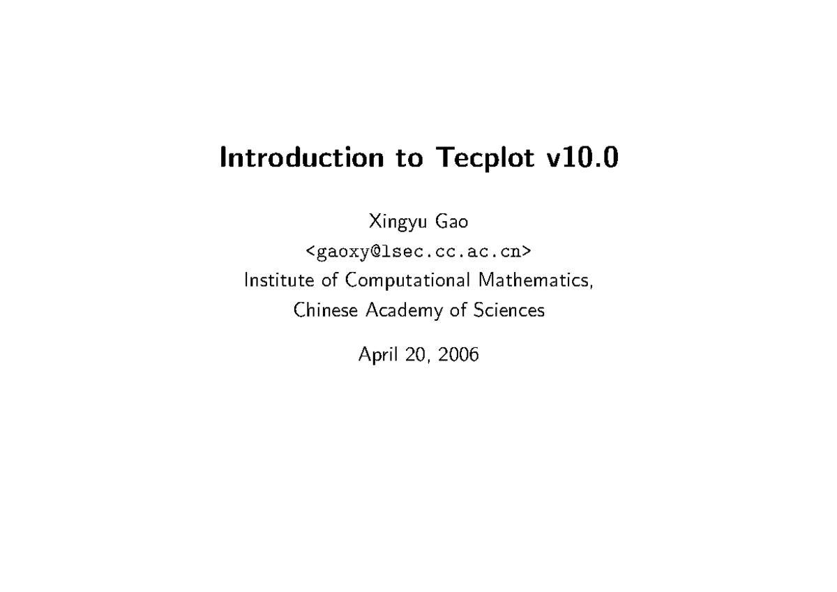 Intro Tecplot Tec Introduction To Tecplot V10 Xingyu Gao Gaoxylsecccac Institute Of