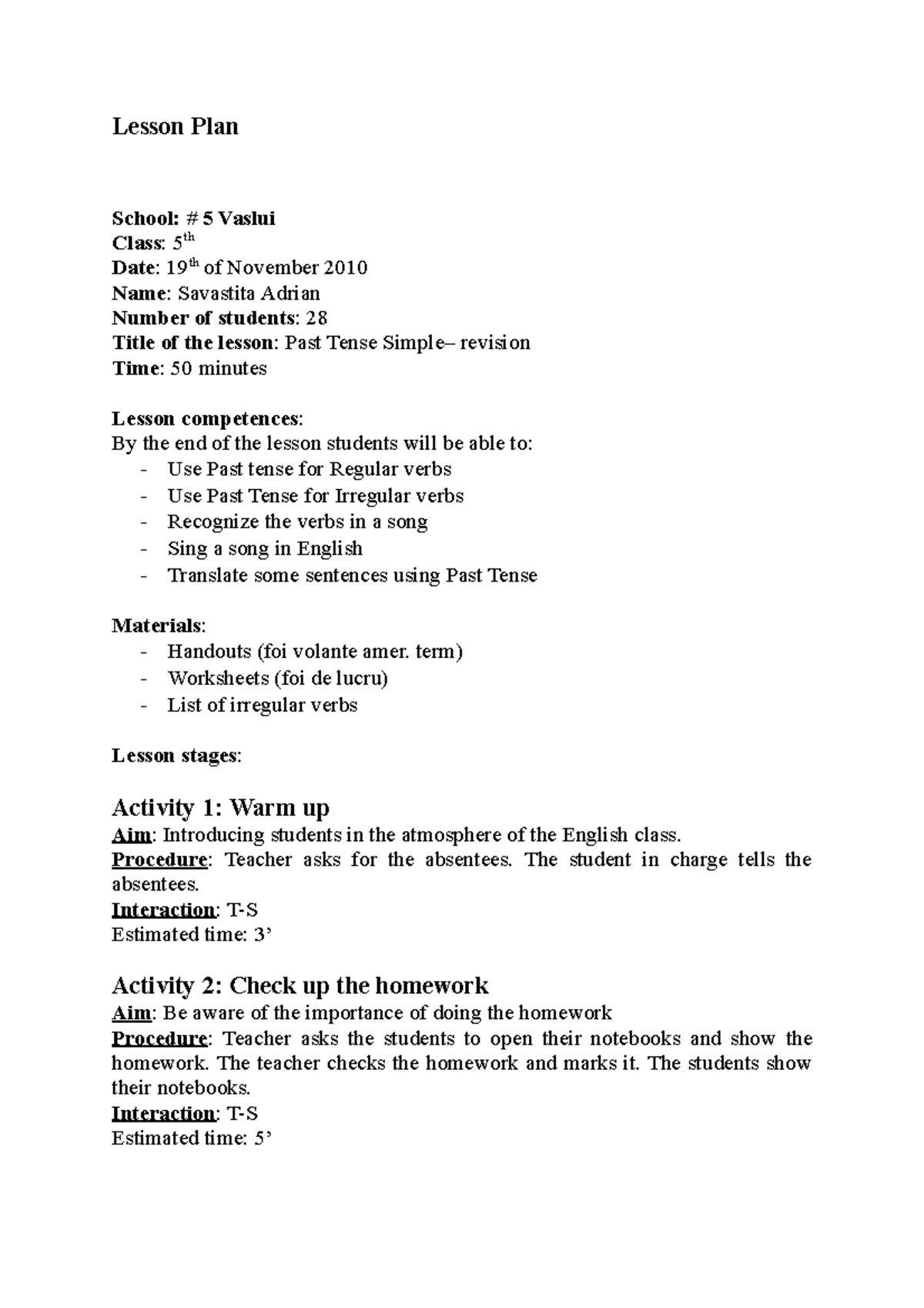43275618 Lesson Plan 1 Past Tense - Lesson Plan School: # 5 Vaslui Class: 5th Date: 19th of November - StuDocu 43275618-lesson-plan-1-past-tense-lesson-plan-school-5-vaslui-class-5th-date-19th-of-november-studocu