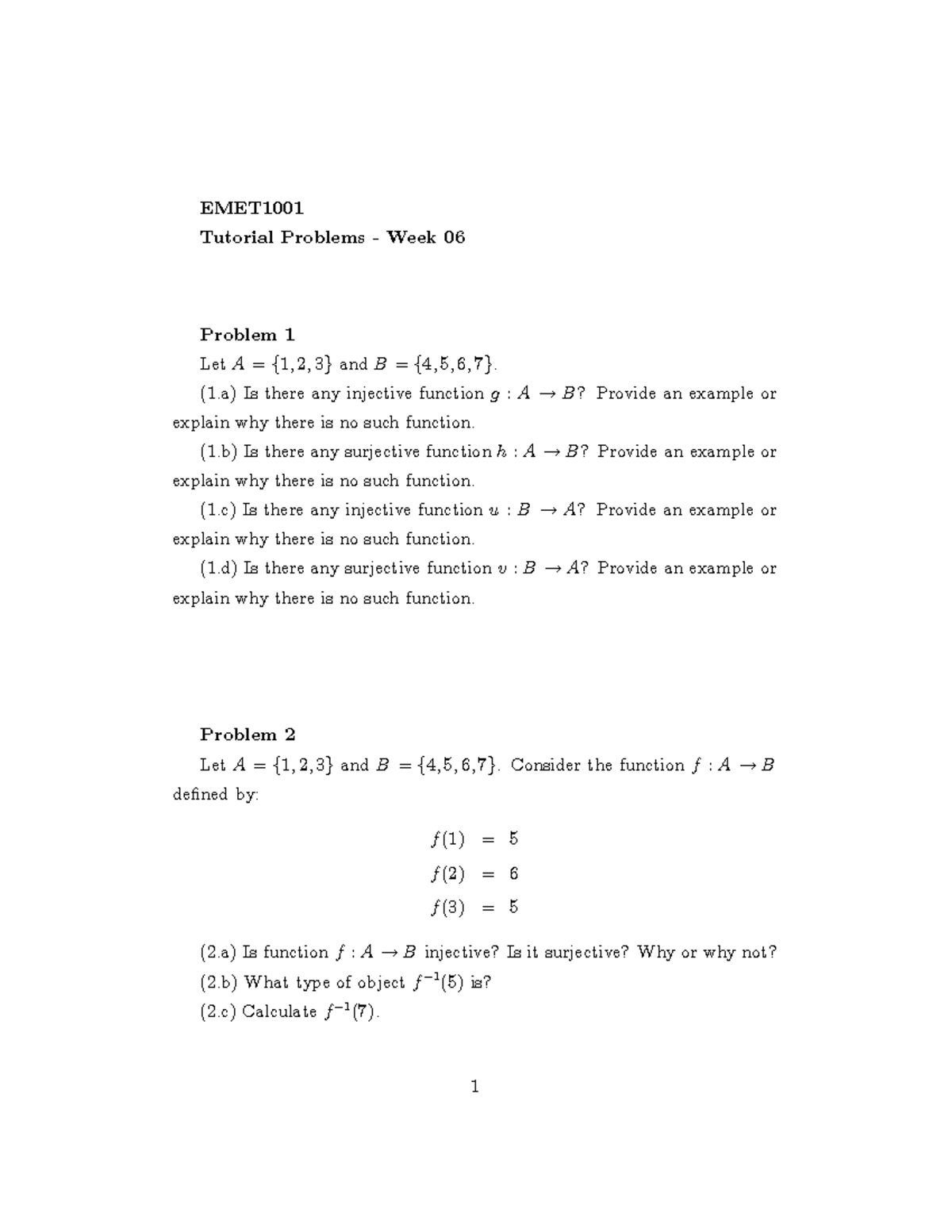 Tutorial 6 Problem Set - EMET Tutorial Problems - Week 06 Problem 1 Let A = f 1 ; 2 ; 3 g and B ...