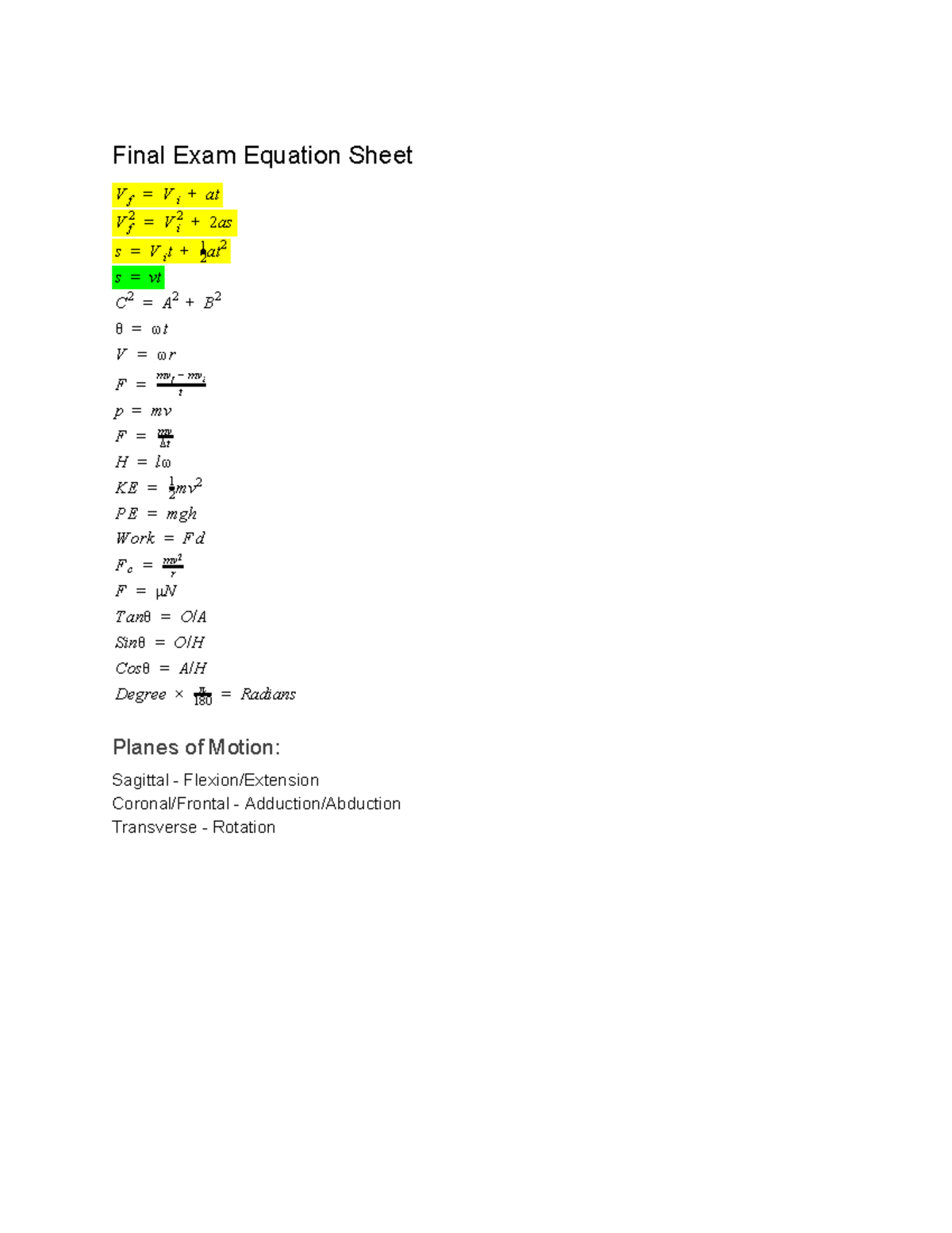 Biomechanics Notes Week 1-5 - Final Exam Equation Sheet Vf = Vi + at Vf ...