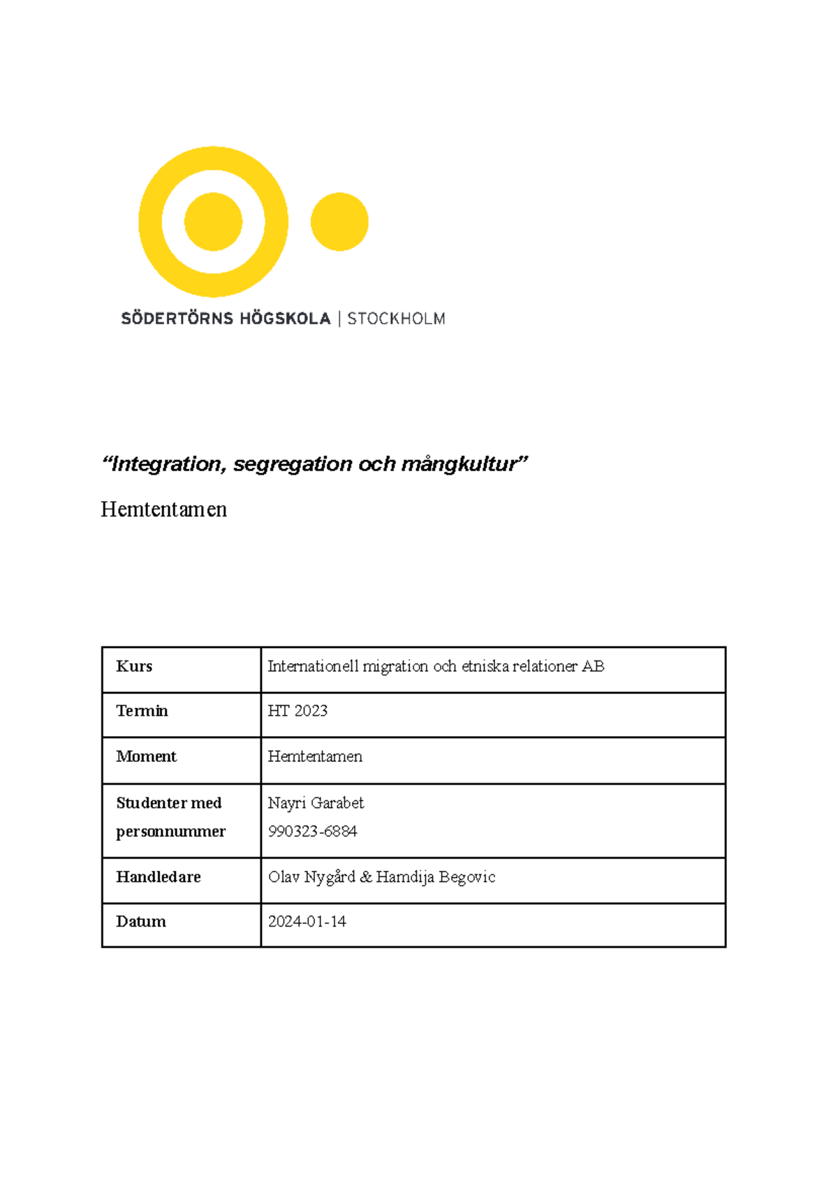 Hemtenta - Delkurs 4 “Integration, segregation och mångkultur ...