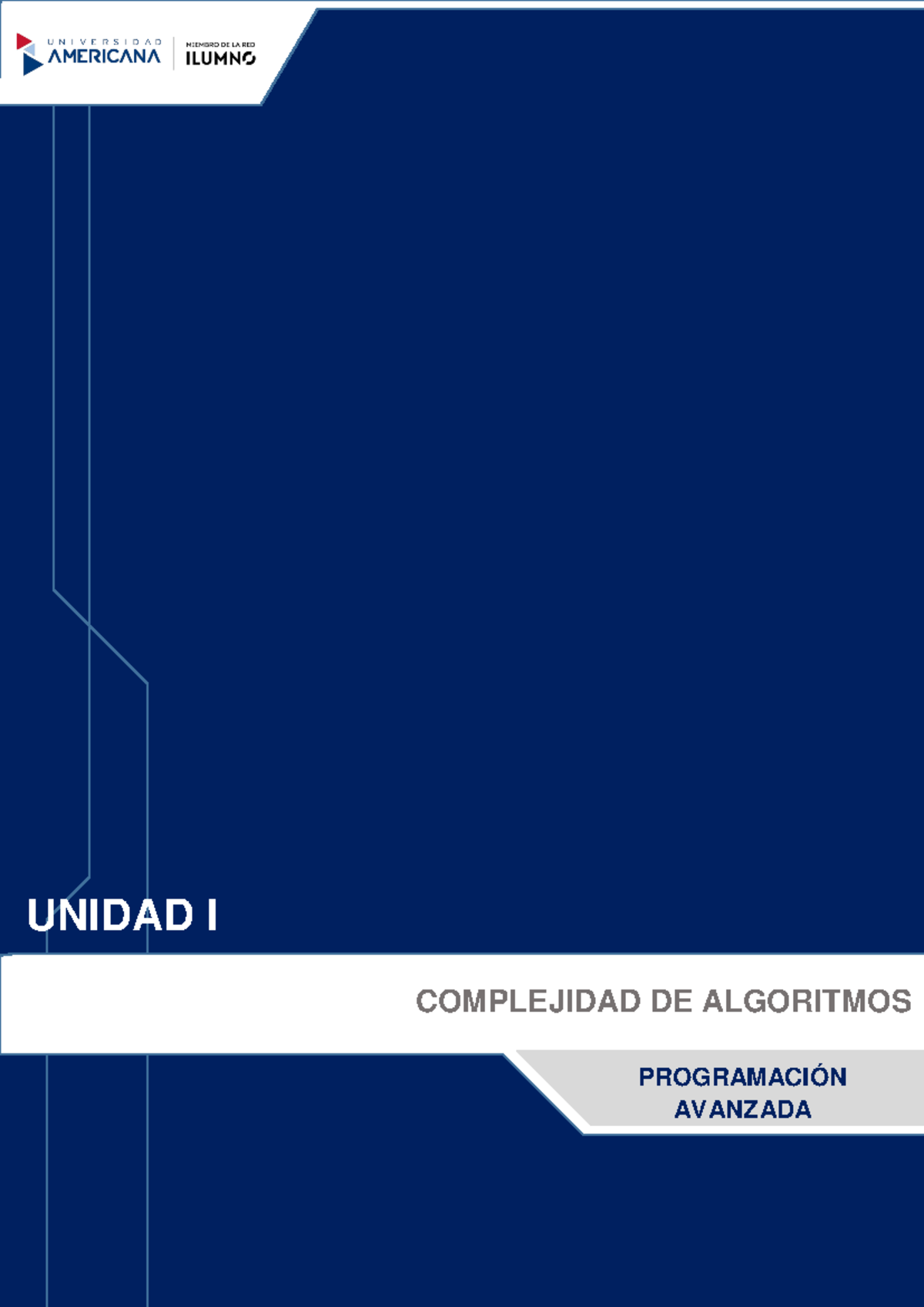 U1 Prog Avanzada - UNIDAD I PROGRAMACIÓN AVANZADA COMPLEJIDAD DE ALGORITMOS Módulo I Complejidad ...