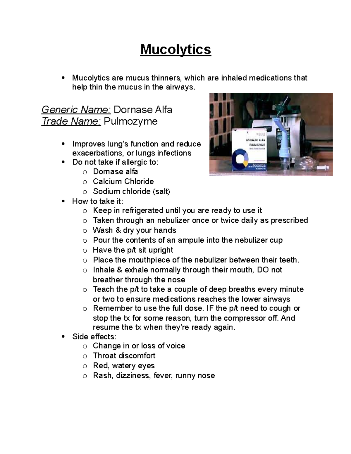 Meds for projects - Meds - Mucolytics Mucolytics are mucus thinners ...