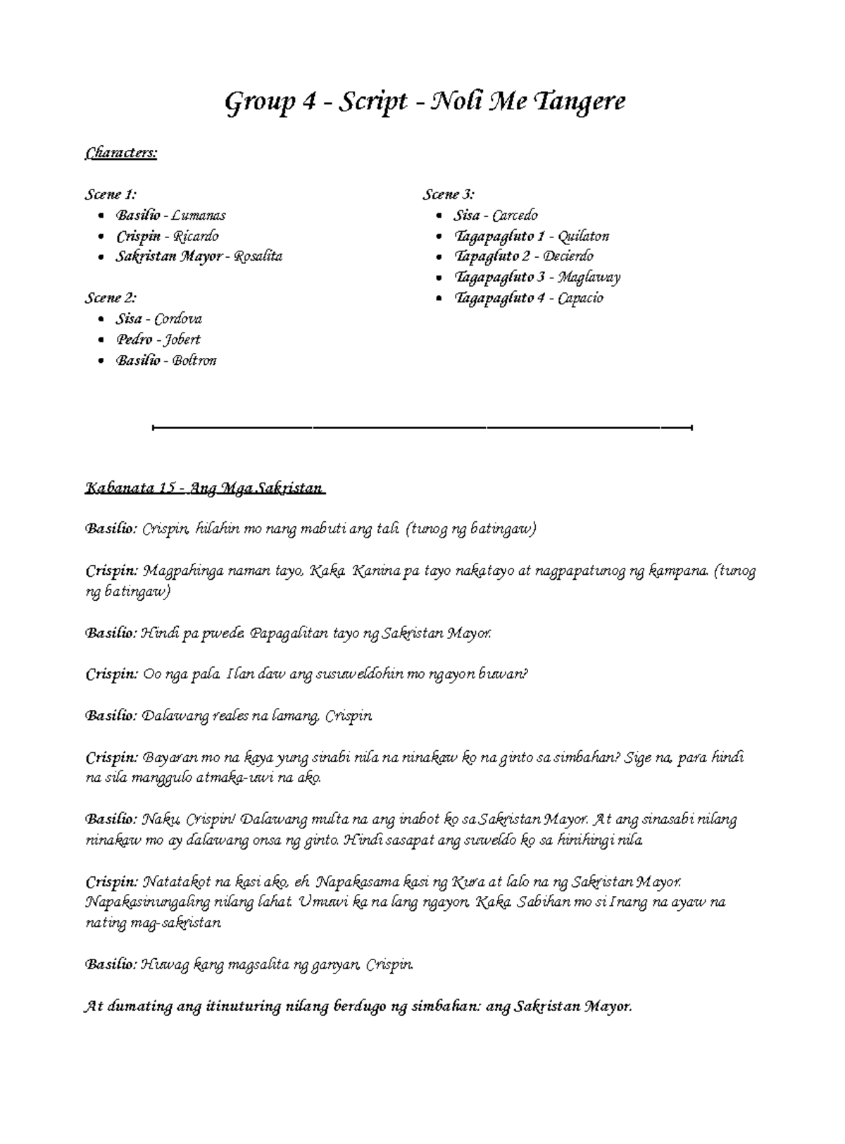 Script - (tunog ng batingaw) Crispin: Magpahinga naman tayo, Kaka ...