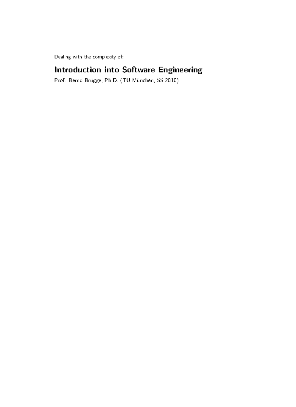 EIST Summary (TUM, Bruegge) - Dealing with the complexity of: Introduction into Software ...