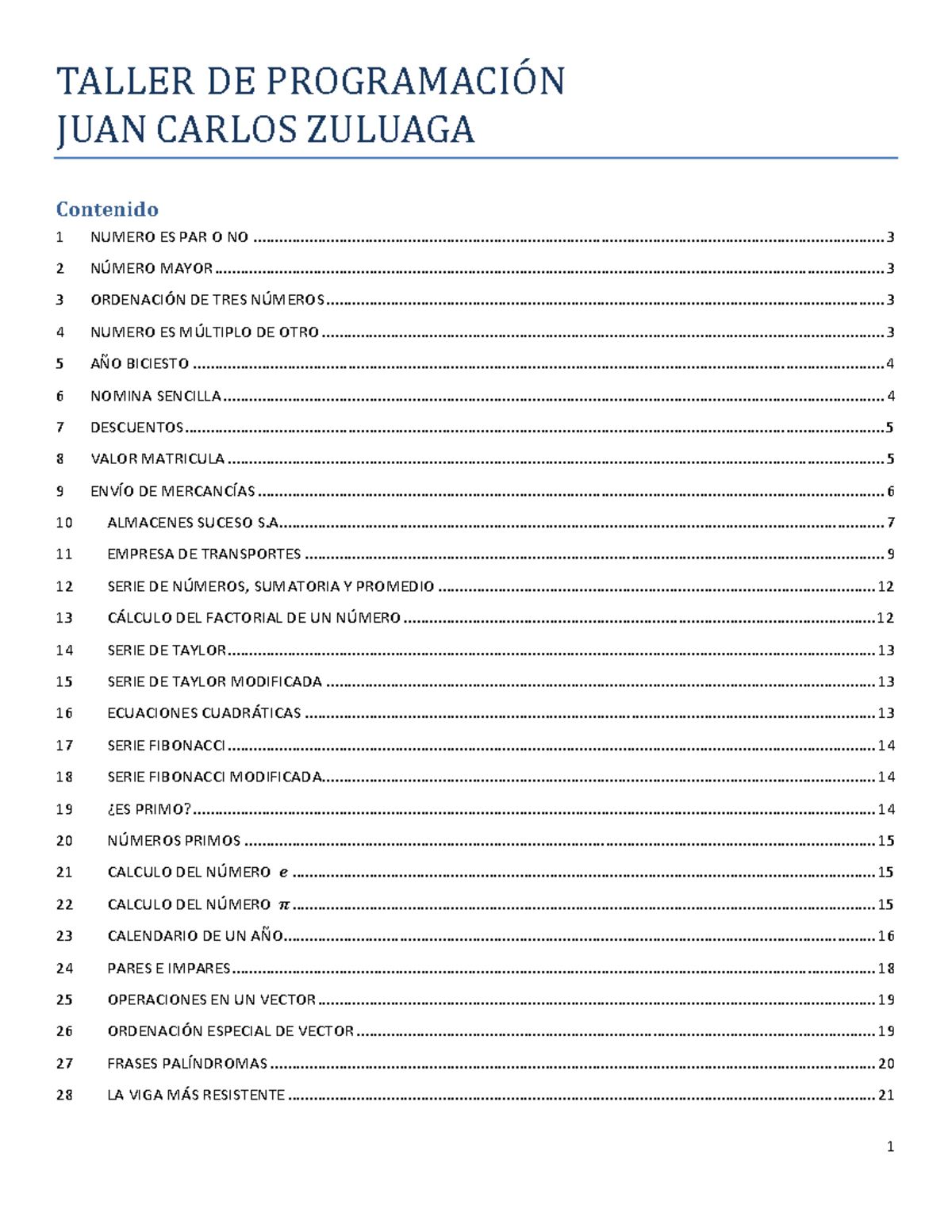 Taller Programación - Enunciados. - TALLER DE PROGRAMACIO N JUAN CARLOS ZULUAGA 1 NUMERO ES PAR ...