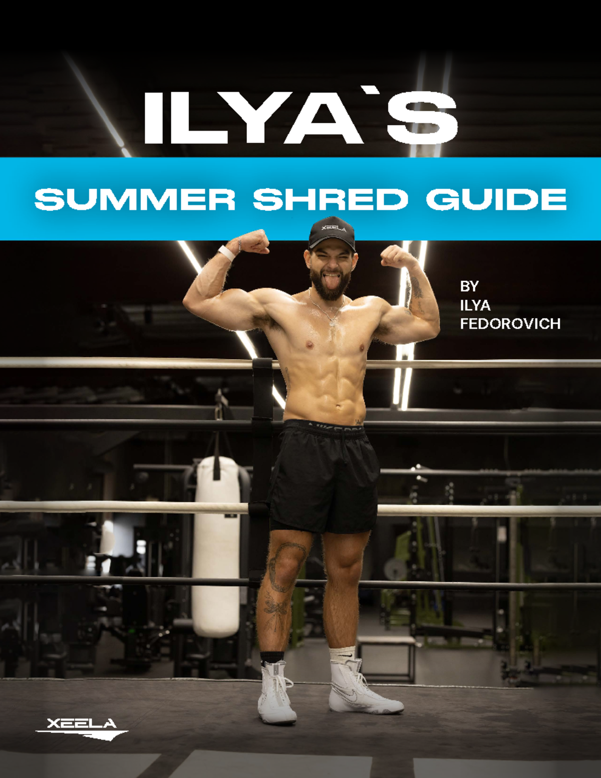 Ilyas-Shred-Workout-Guide 2 - ####### BY ####### ILYA ####### FEDOROVICH ILYA'S SUMMER SHRED ...