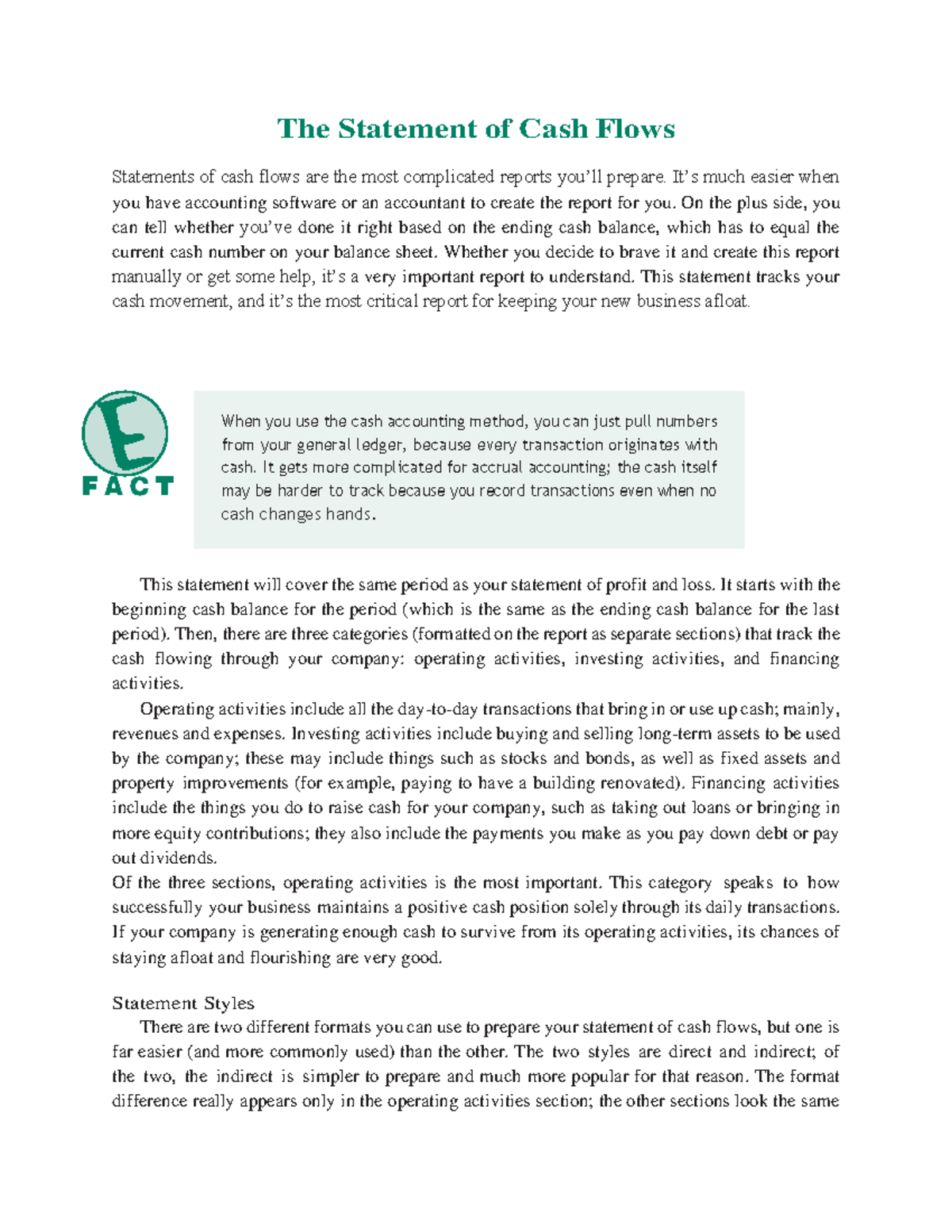 The Statement of Cash Flows - The Statement of Cash Flows Statements of cash flows are the most ...