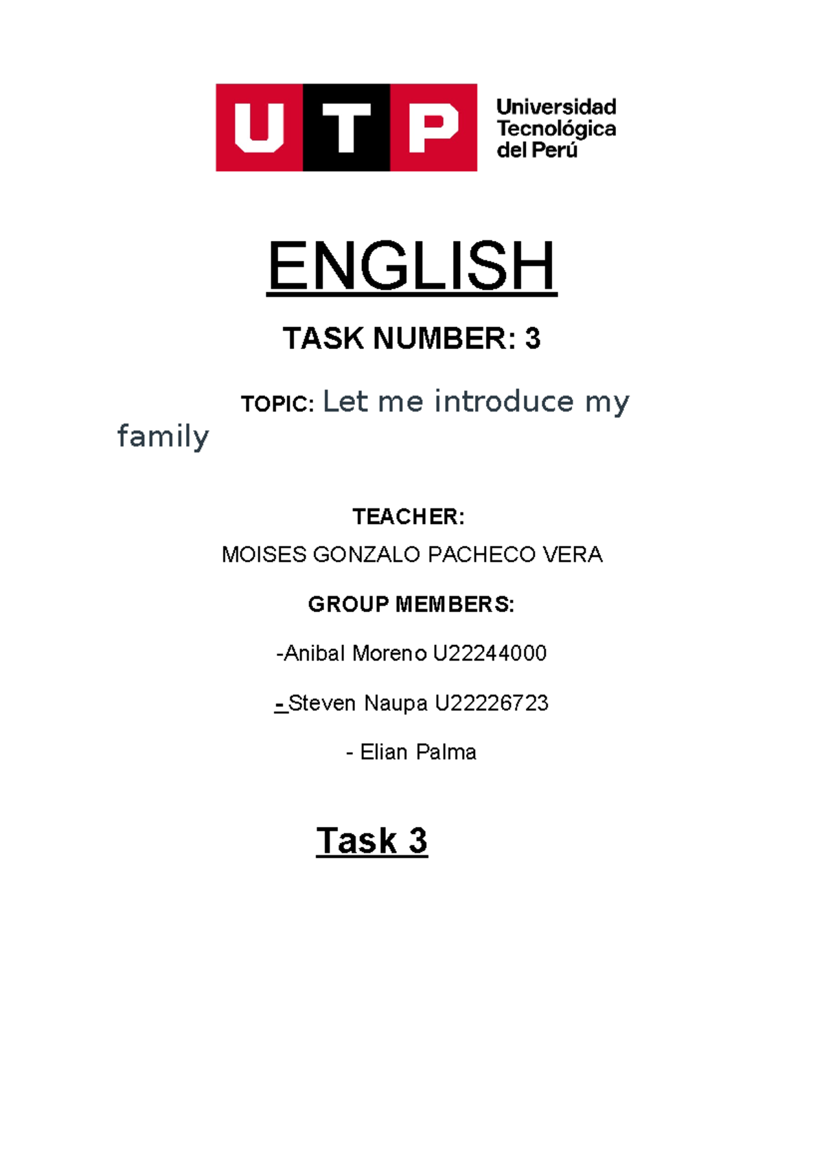 Task3 - trabajo - ENGLISH TASK NUMBER: 3 TOPIC: Let me introduce my family TEACHER: MOISES ...