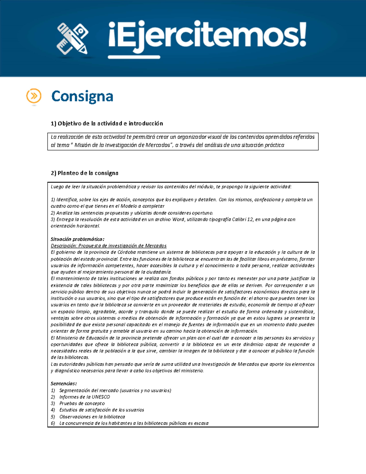 API 1 Modelo a Completar - Warning: TT: undefined function: 32 Consigna 1) Objetivo de la ...