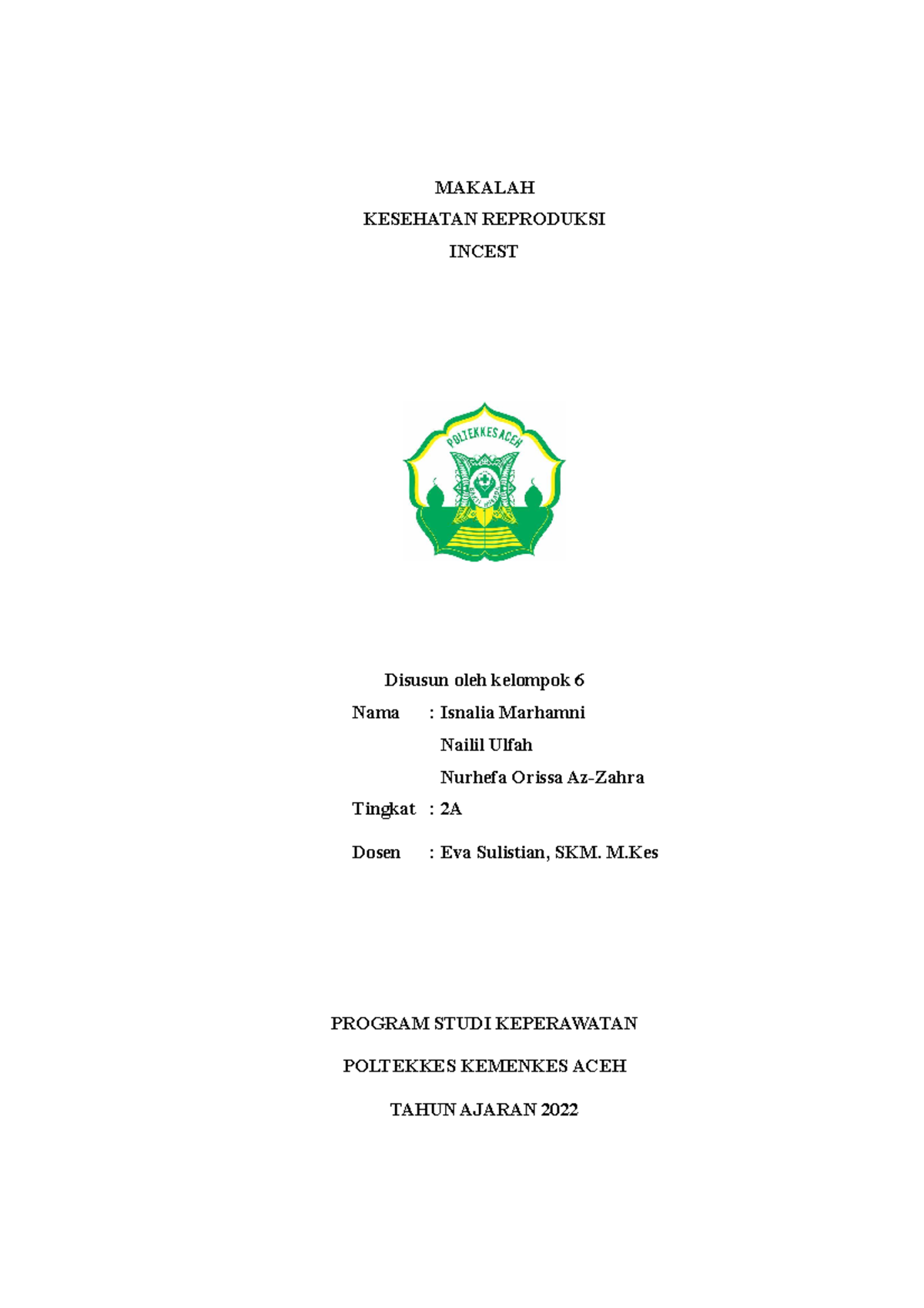 Incest Tugas BUK EVA - done - MAKALAH KESEHATAN REPRODUKSI INCEST Disusun oleh kelompok 6 Nama ...