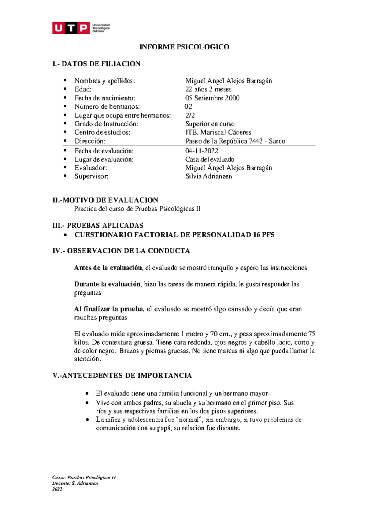 TA3 - Curso: Pruebas Psicológicas II Docente: S. Adrianzen INFORME PSICOLOGICO I.- DATOS DE ...