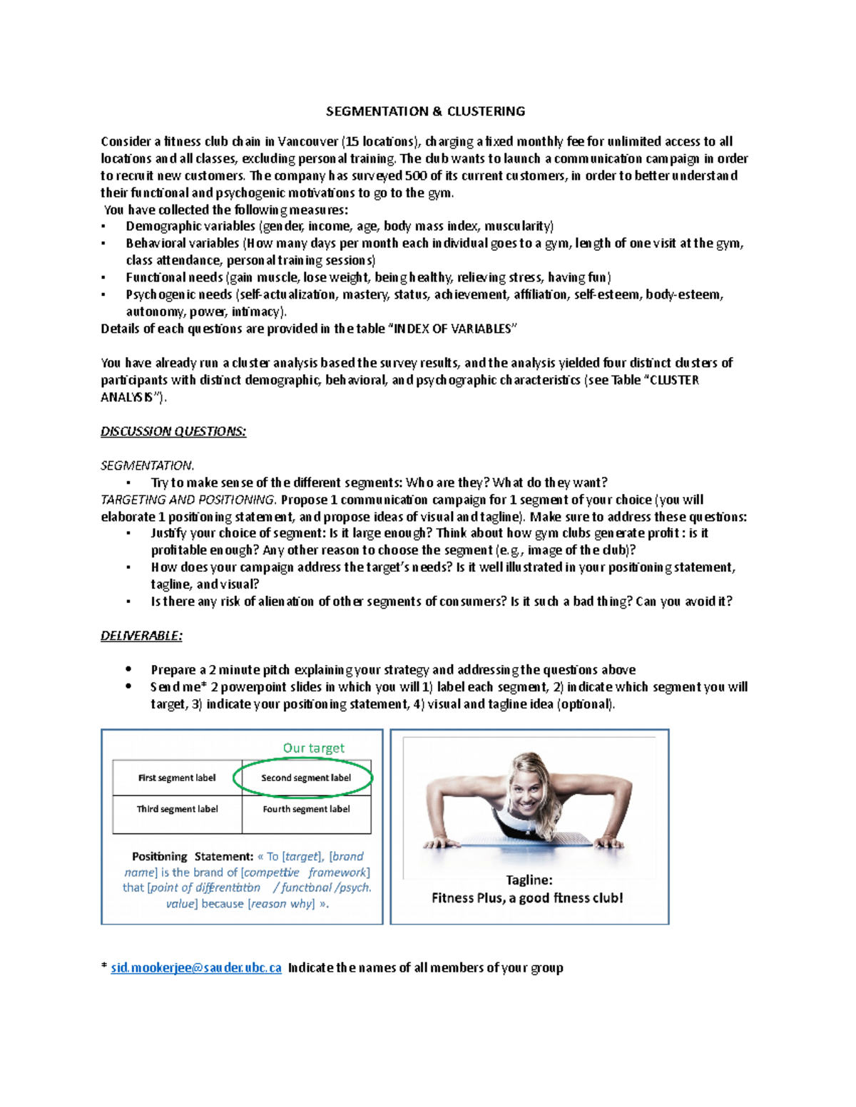 L10 - Clustering Exercise Instructions - SEGMENTATION & CLUSTERING Consider a fitness club chain ...