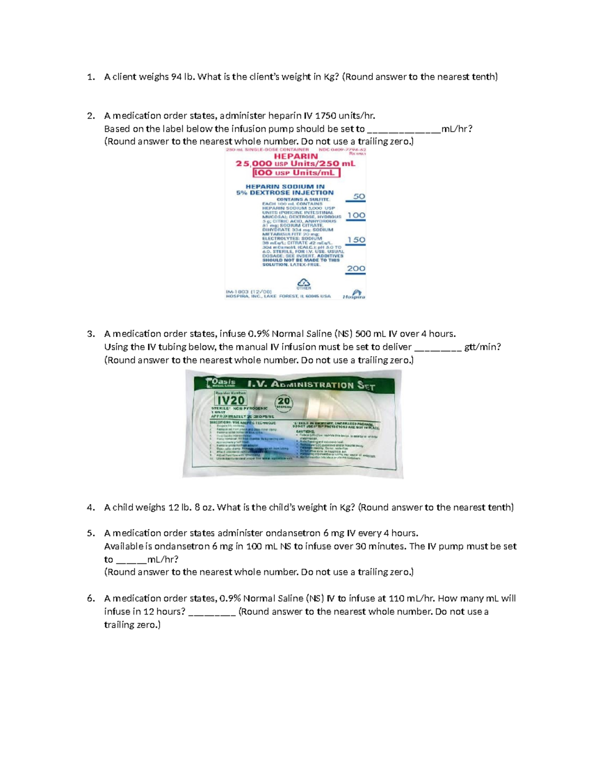 Dosage Calc IV Drips - A client weighs 94 lb. What is the client’s ...