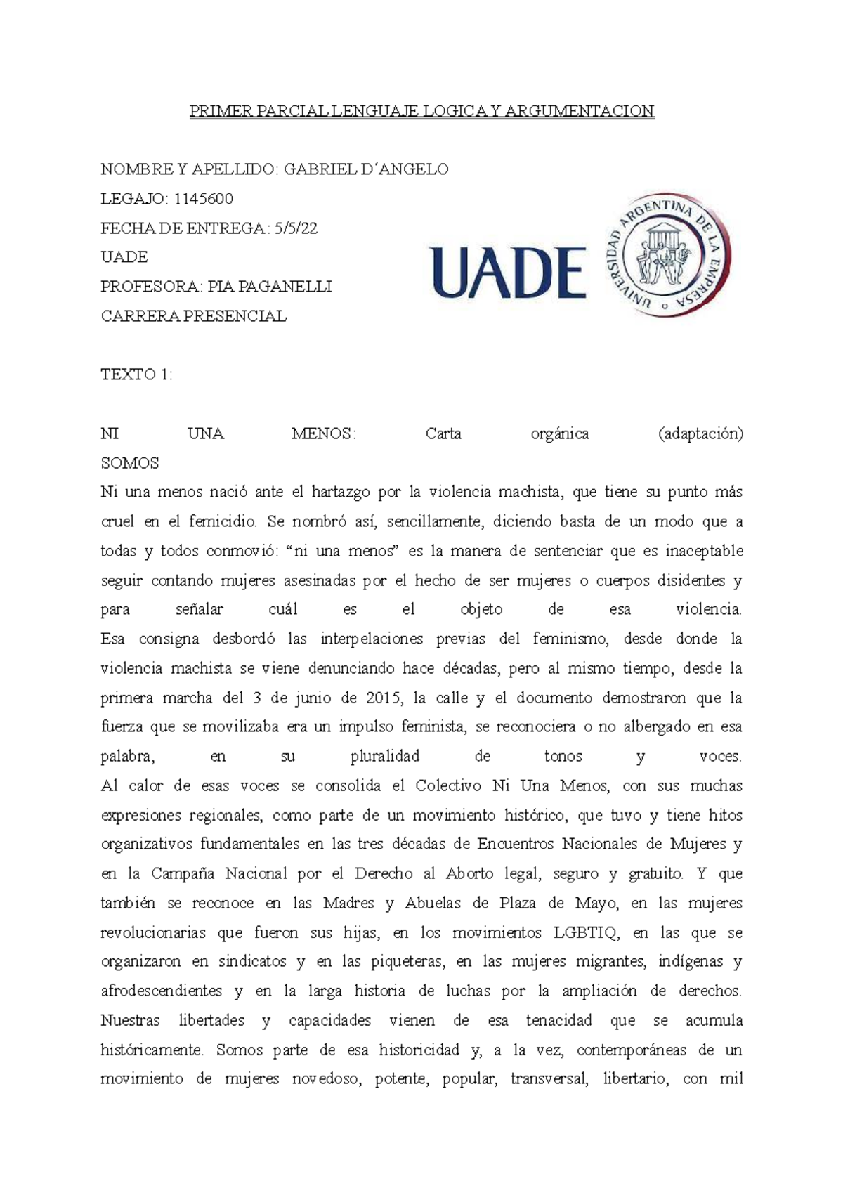 Primer parcial - PRIMER PARCIAL LENGUAJE LOGICA Y ARGUMENTACION NOMBRE Y APELLIDO: GABRIEL D ...