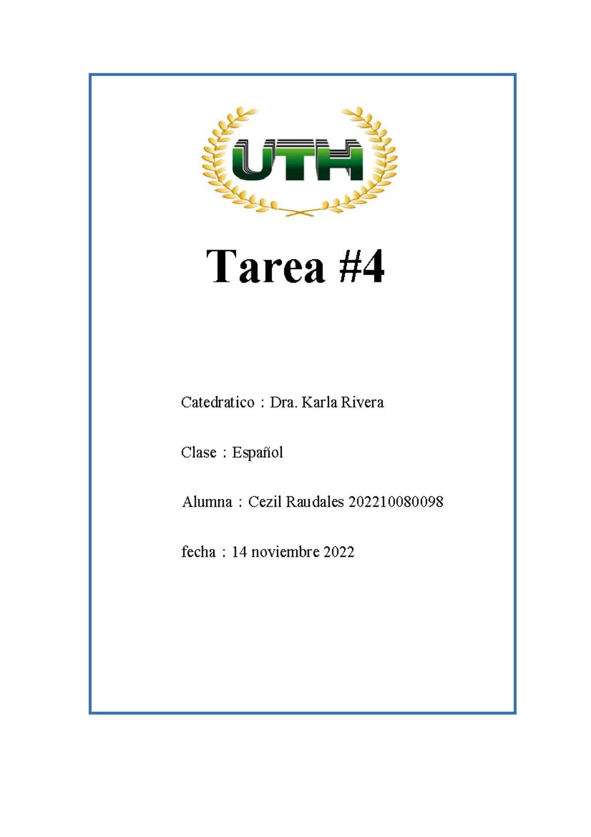 Documento 1 - español uth - Tarea Catedratico：Dra. Karla Rivera Clase：Español Alumna：Cezil ...