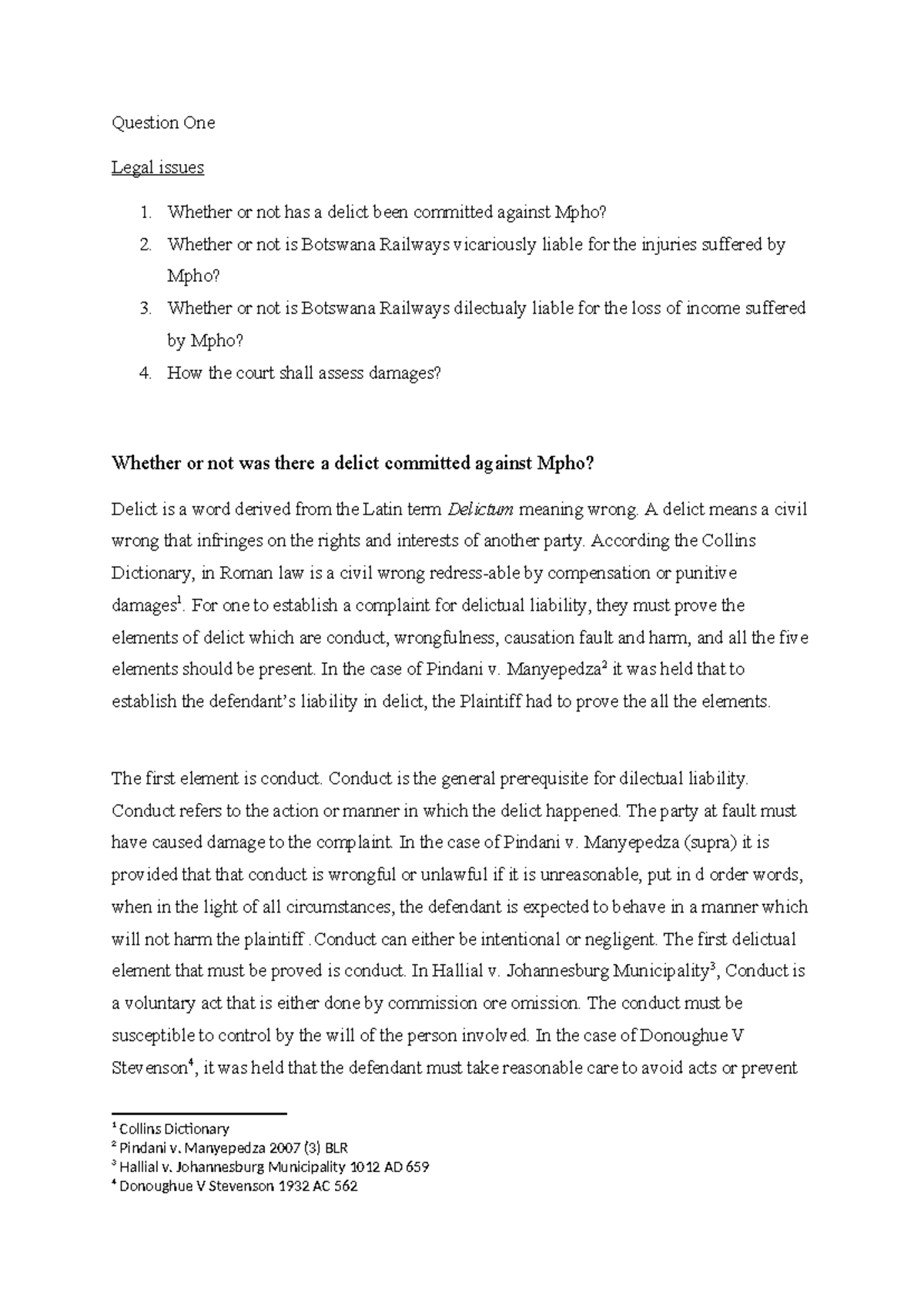 Delict CA 2 - Question One Legal issues 1. Whether or not has a delict ...