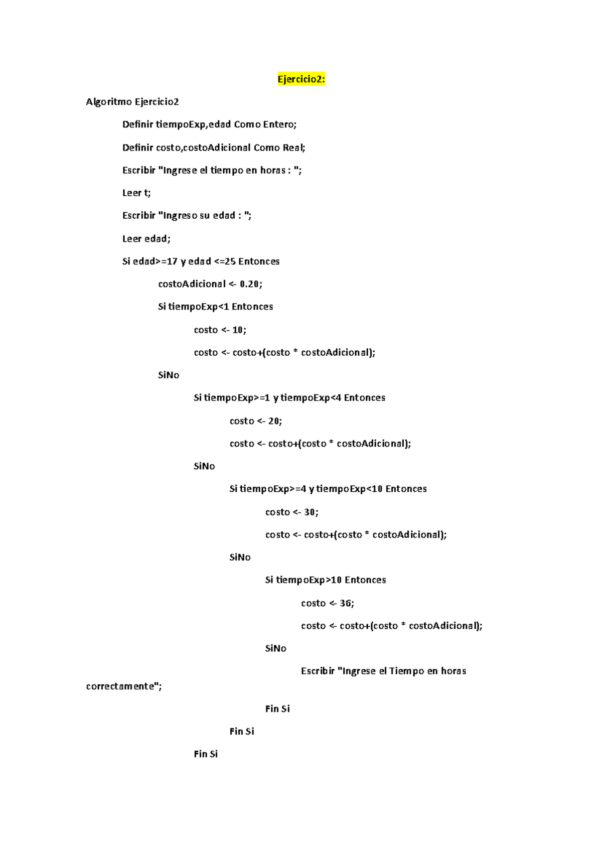 Ejercicio 2 - definición de algoritmos - Ejercicio2: Algoritmo Ejercicio Definir tiempoExp,edad ...