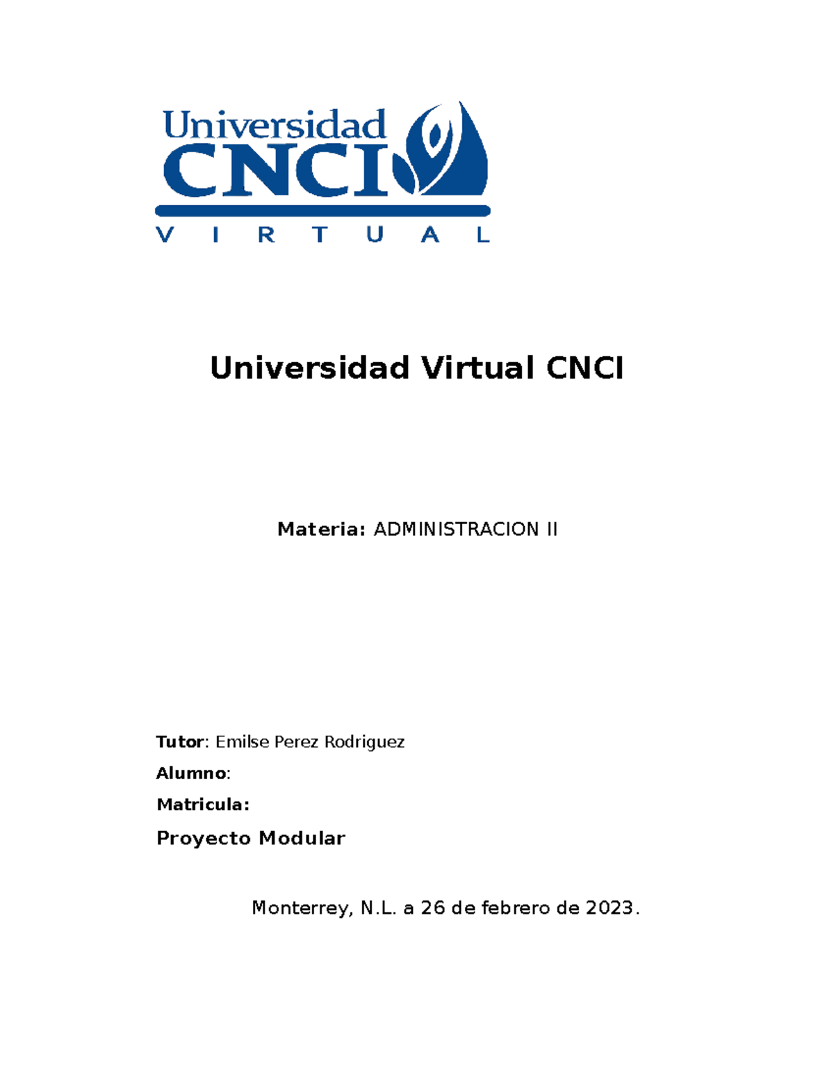 Administracion 2 Proyecto modular - Universidad Virtual CNCI Materia: ADMINISTRACION II Tutor ...