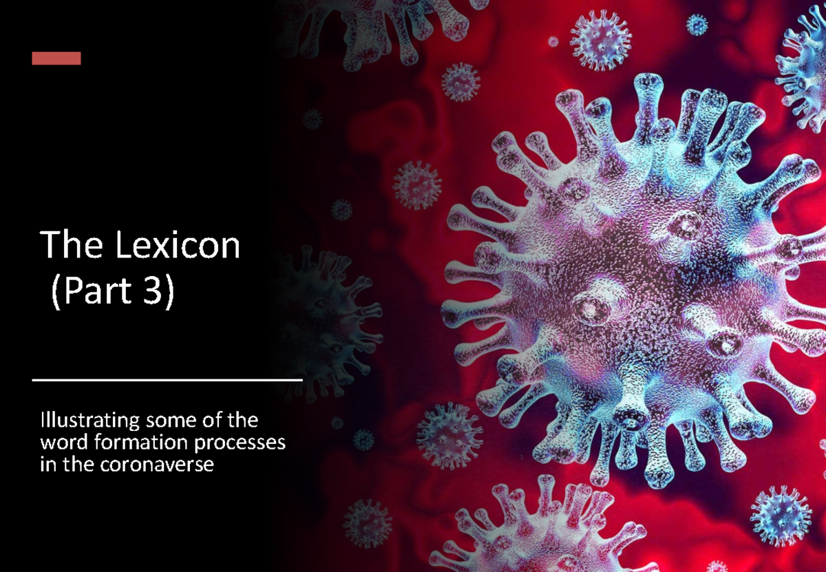 Wk3 THE Lexicon-Part3 2024 - The Lexicon (Part 3) Illustrating some of ...