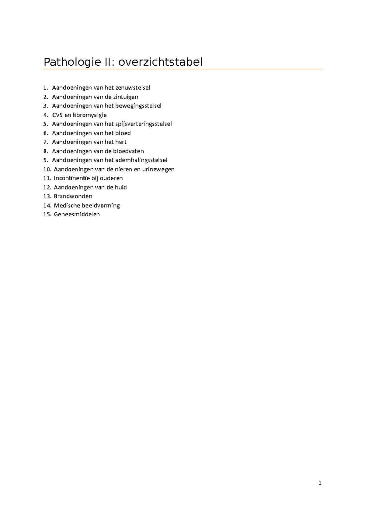Samenvatting Pathologie II: overzicht alle geziene pathologieën ...