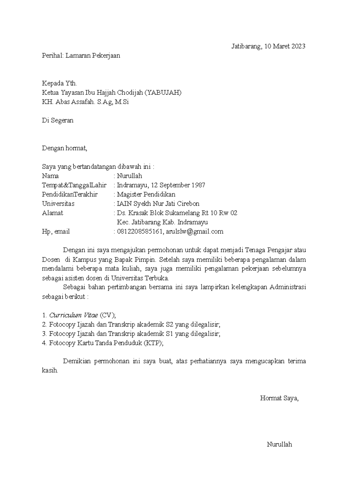 Arul lamaran kerja - Jatibarang, 10 Maret 2023 Perihal: Lamaran Pekerjaan Kepada Yth. Ketua ...