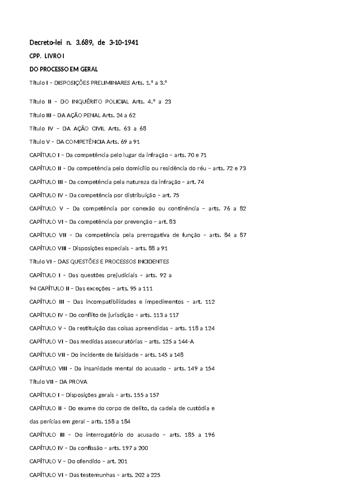 CPP 1 ao 68 - Resumo Direito processo penal - CPP. LIVRO I DO PROCESSO EM GERAL Título VI – DAS ...