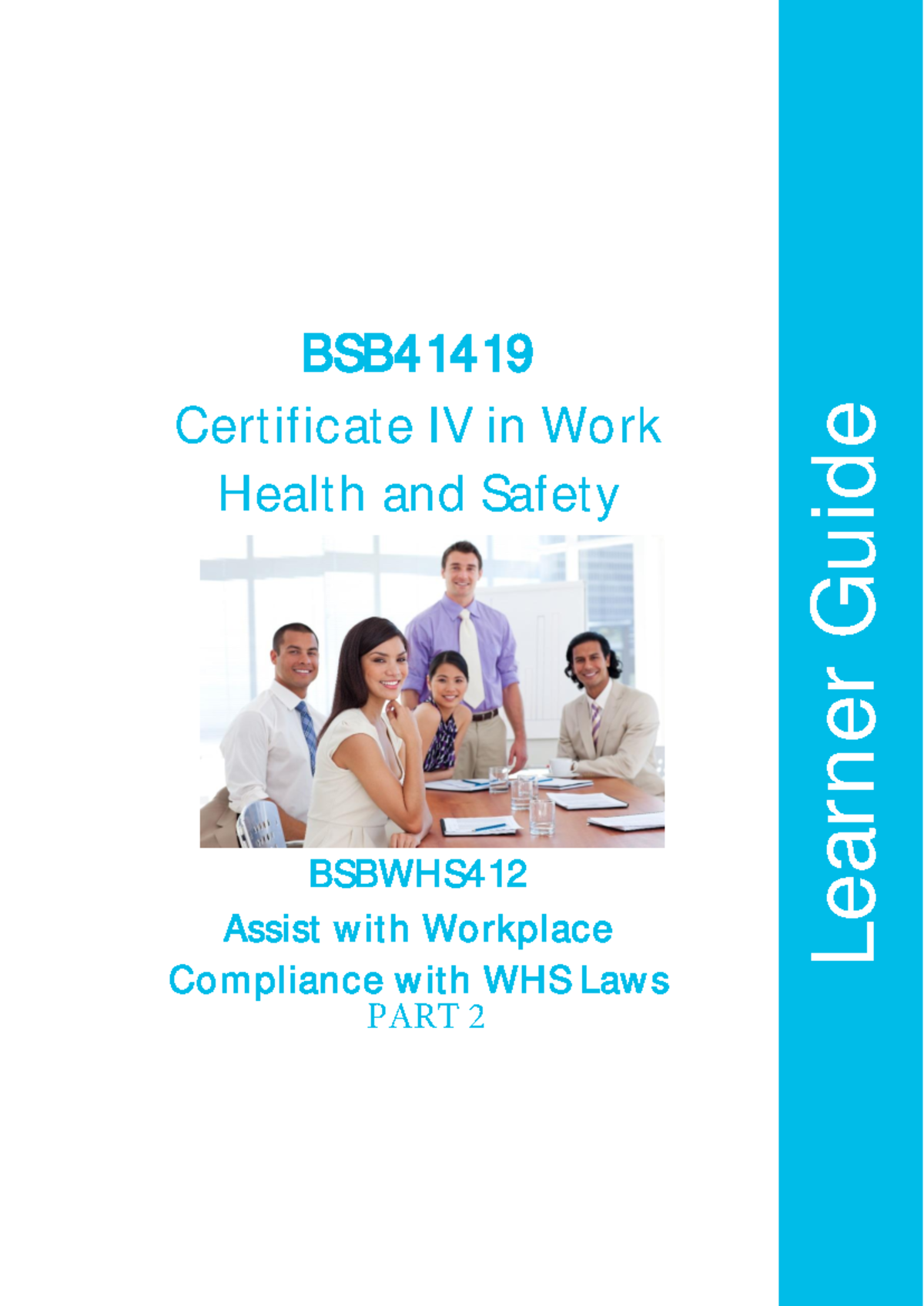 BSB41419- Bsbwhs 412-LG-v1.1 PART 2 - BSB Certificate IV in Work Health ...