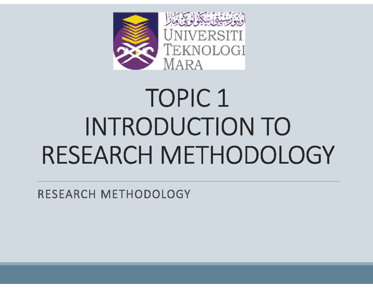 Topic 1 Introduction to research ZJ190621 - TOPIC 1 INTRODUCTION TO ...