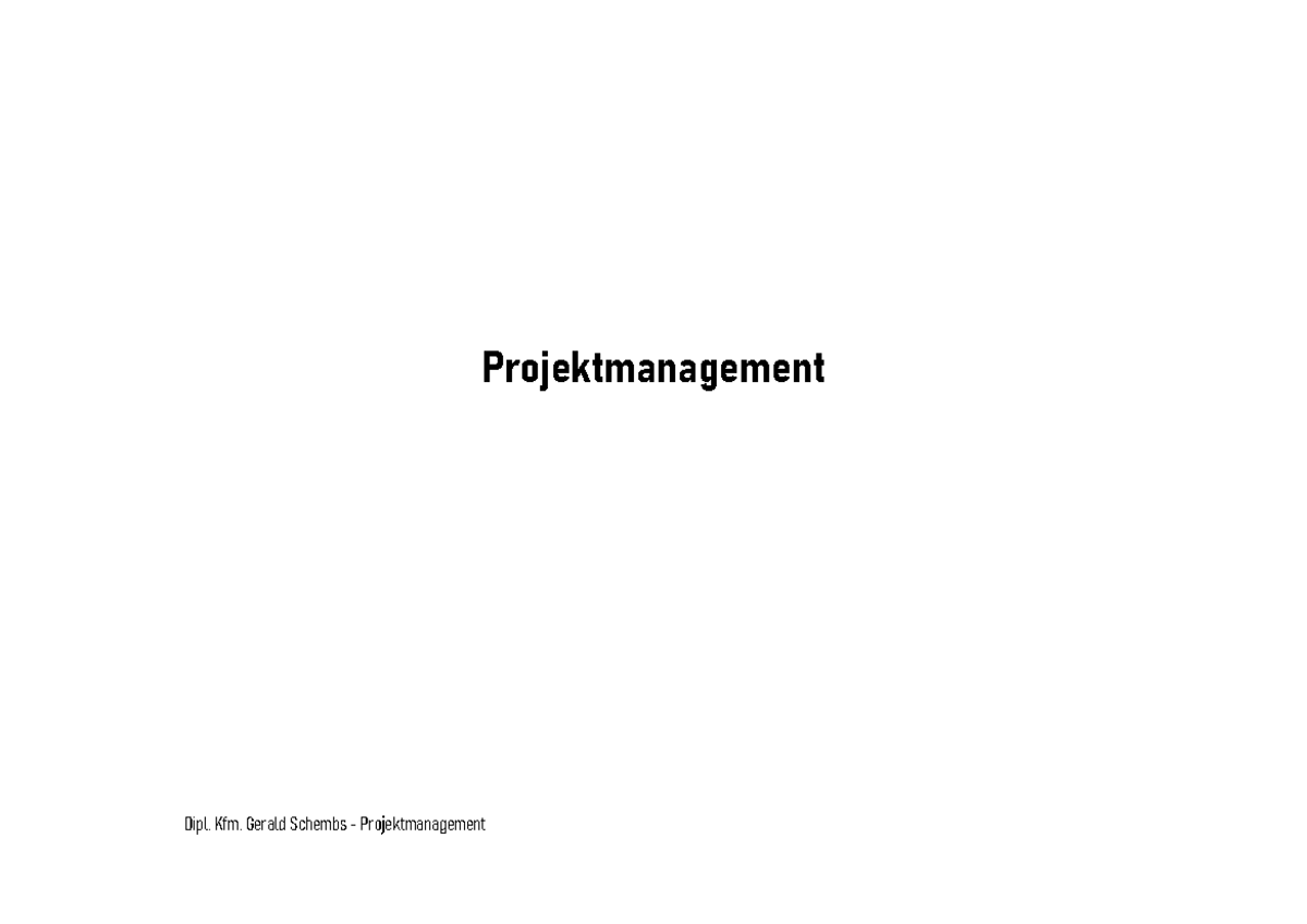 PM1 Script - Sommersemester2020 - Projektmanagement Dipl. Kfm. Gerald Schembs ...