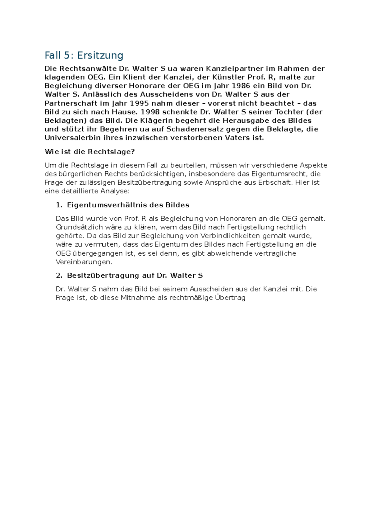 Fall 5 und 6 - Fall 5 und 6 - Fall 5: Ersitzung Die Rechtsanwälte Dr ...