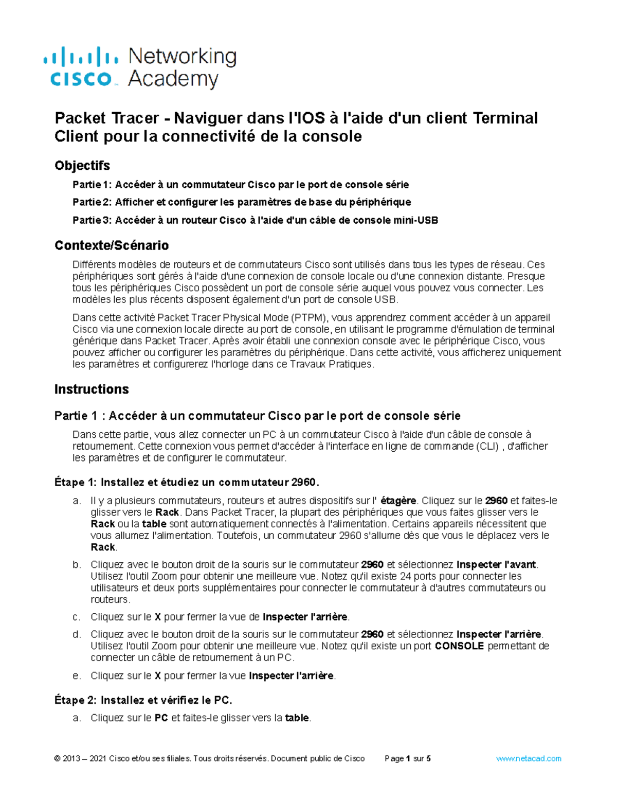 2.3.8 Packet Tracer - Navigate the IOS Using a Terminal Client for Console Connectivity ...
