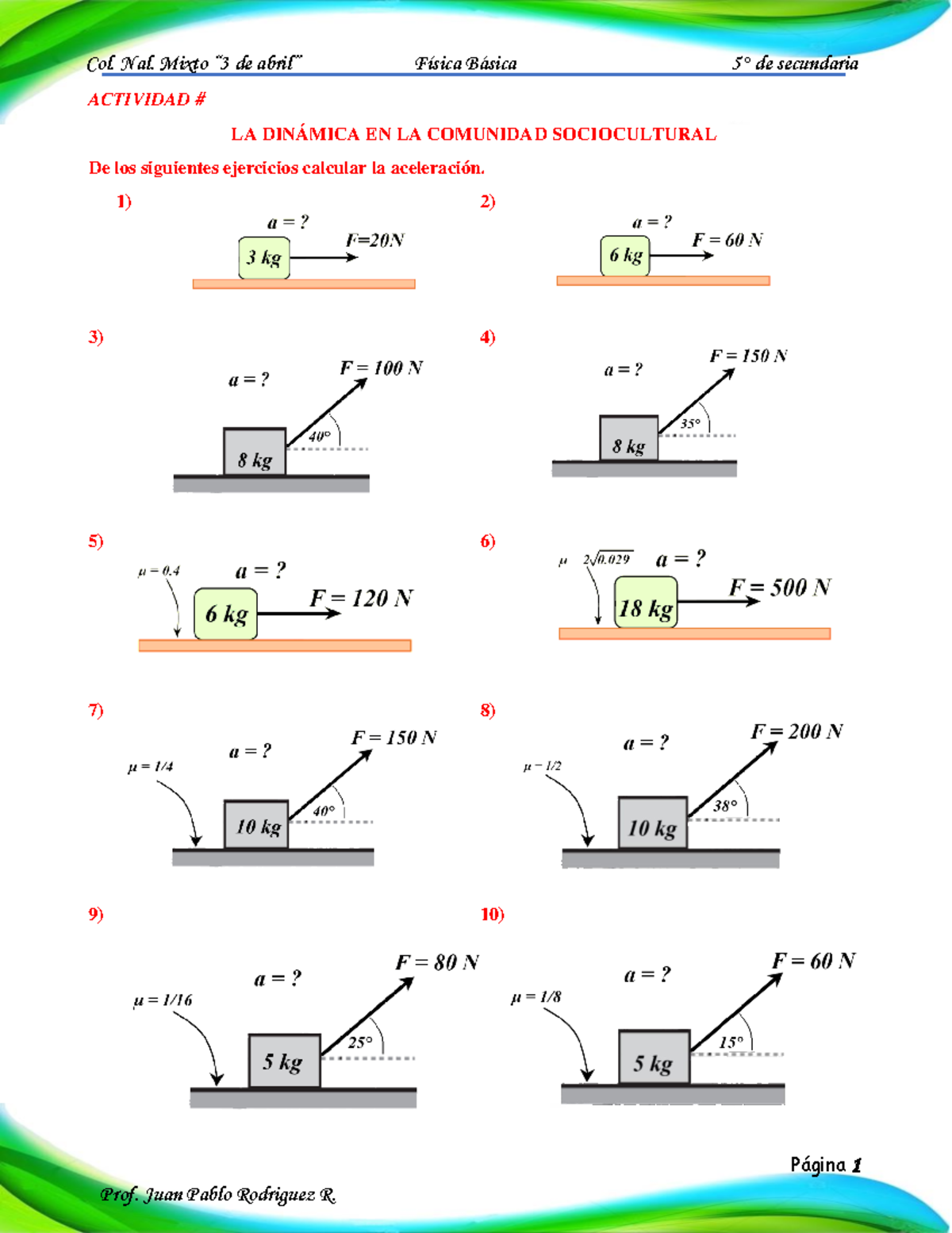 2d din ejerc plano inclin prof JPRR 2023 - Página 1 ACTIVIDAD LA DINÁMICA EN LA COMUNIDAD - Studocu