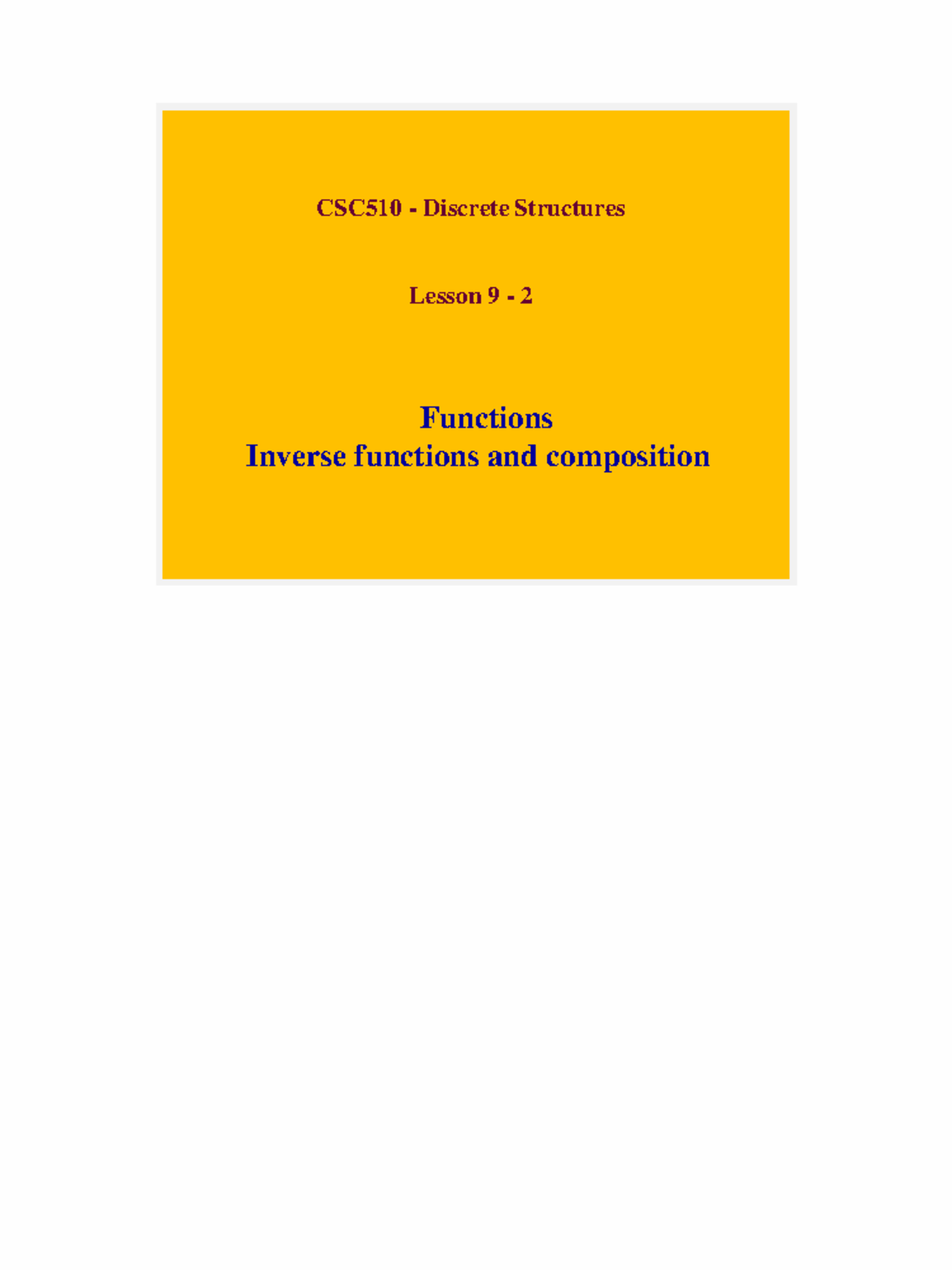 Lesson 9 - 2(Function) - asda - CSC510 - Discrete Structures Lesson 9 - 2 Functions Inverse ...