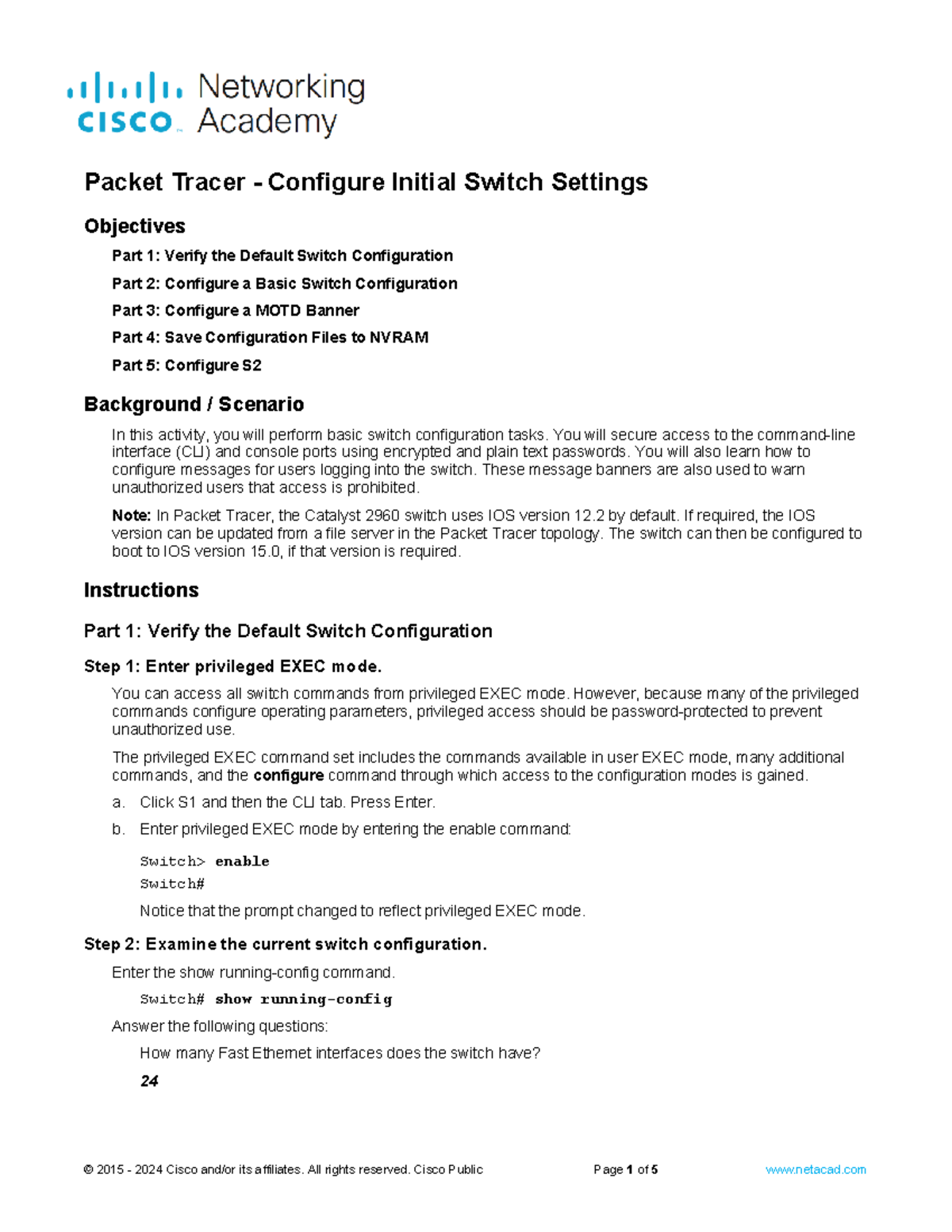 2.5.5 Packet Tracer - Configure Initial Switch Settings-1 - Objectives Part 1: Verify the ...