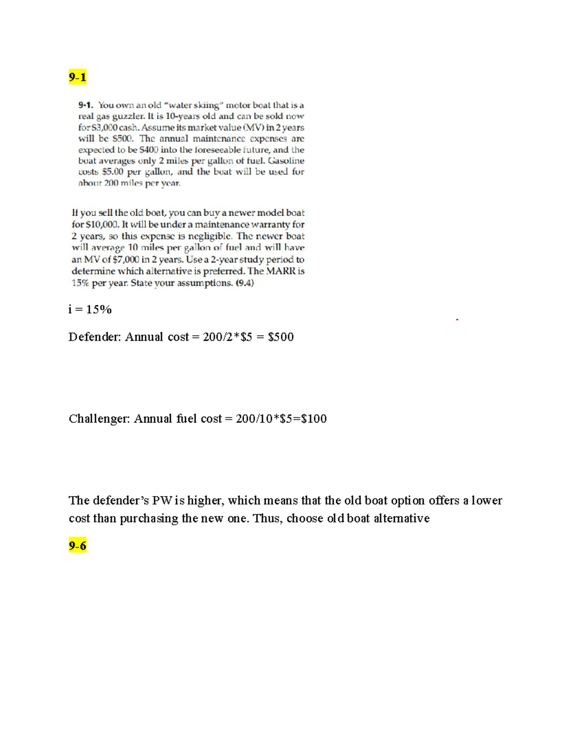 Solution - Assignment Chapter 9-10 - 9- i = 15% Defender: Annual cost = 200/2*$5 = $ Challenger ...