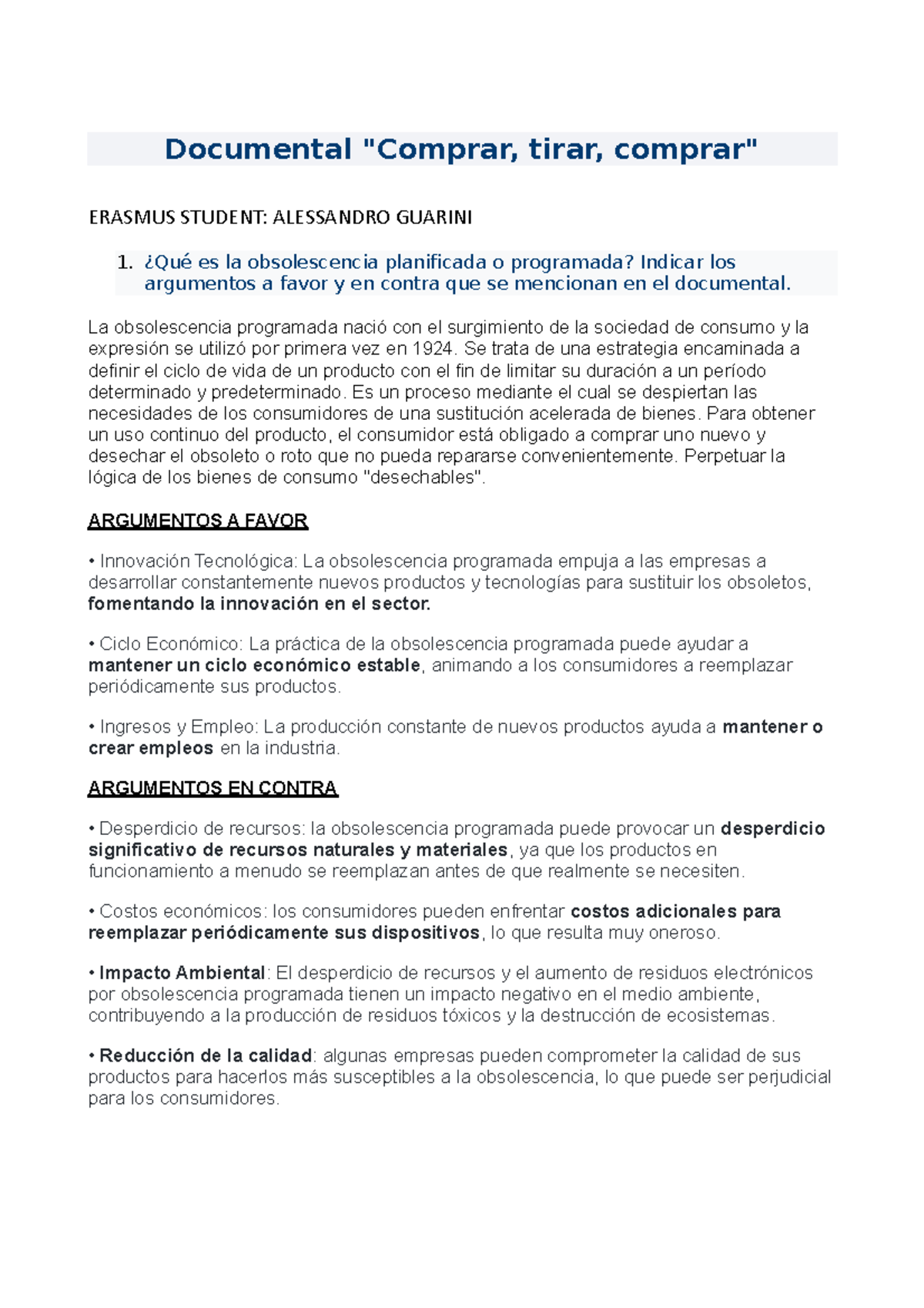 Trabajo sobre el documental - Documental "Comprar, tirar, comprar" ERASMUS STUDENT: - Studocu