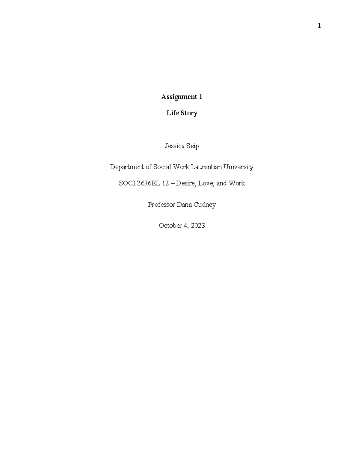 Assignment 1 - 80% - Assignment 1 Life Story Jessica Seip Department of ...