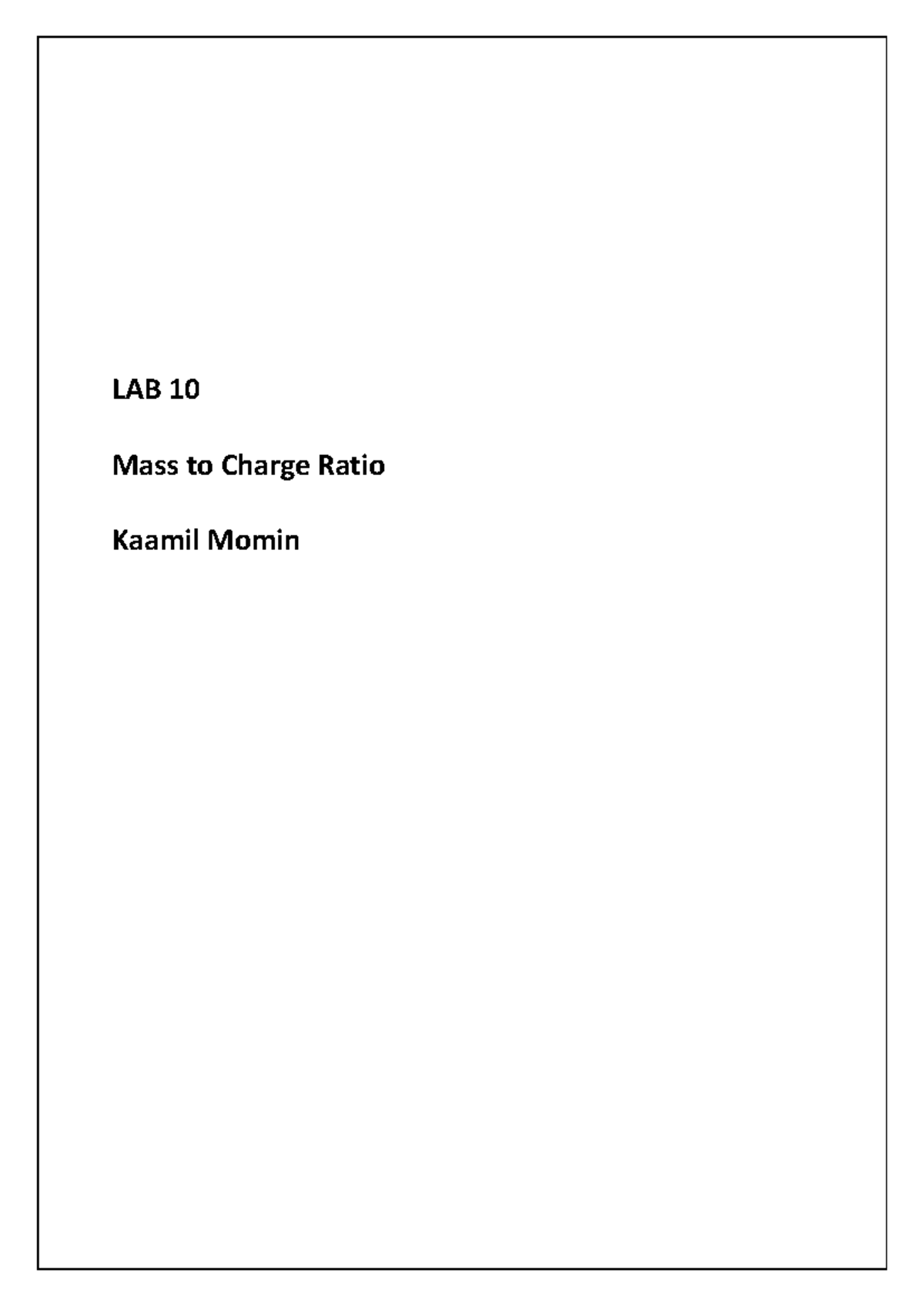 LAB 10 momin - LAB 10 - LAB 10 Mass to Charge Ratio Kaamil Momin At radius = 3 cm At radius = 4 ...